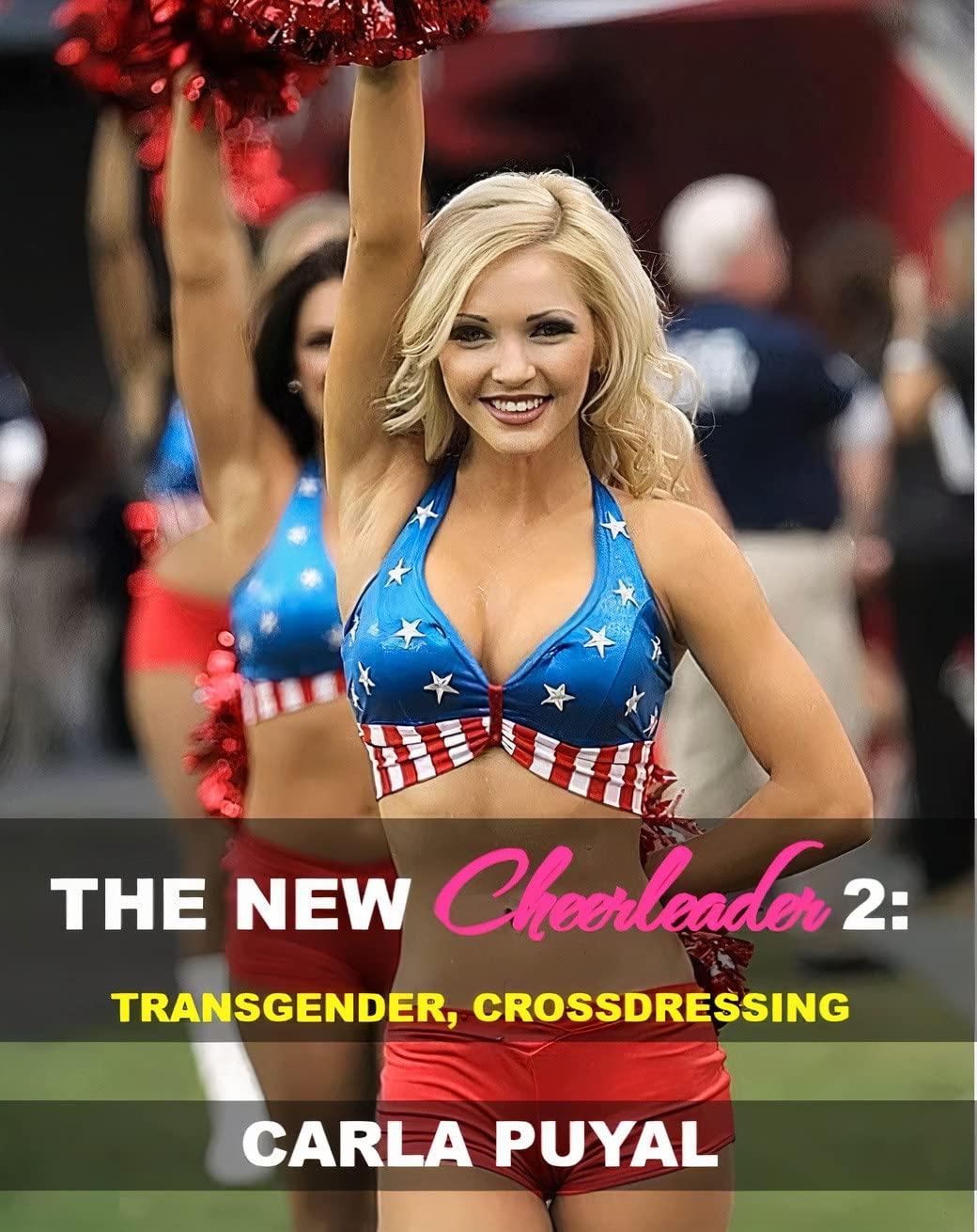 The New Cheerleader 2 Transgender Cross Dressing By Carla Puyal