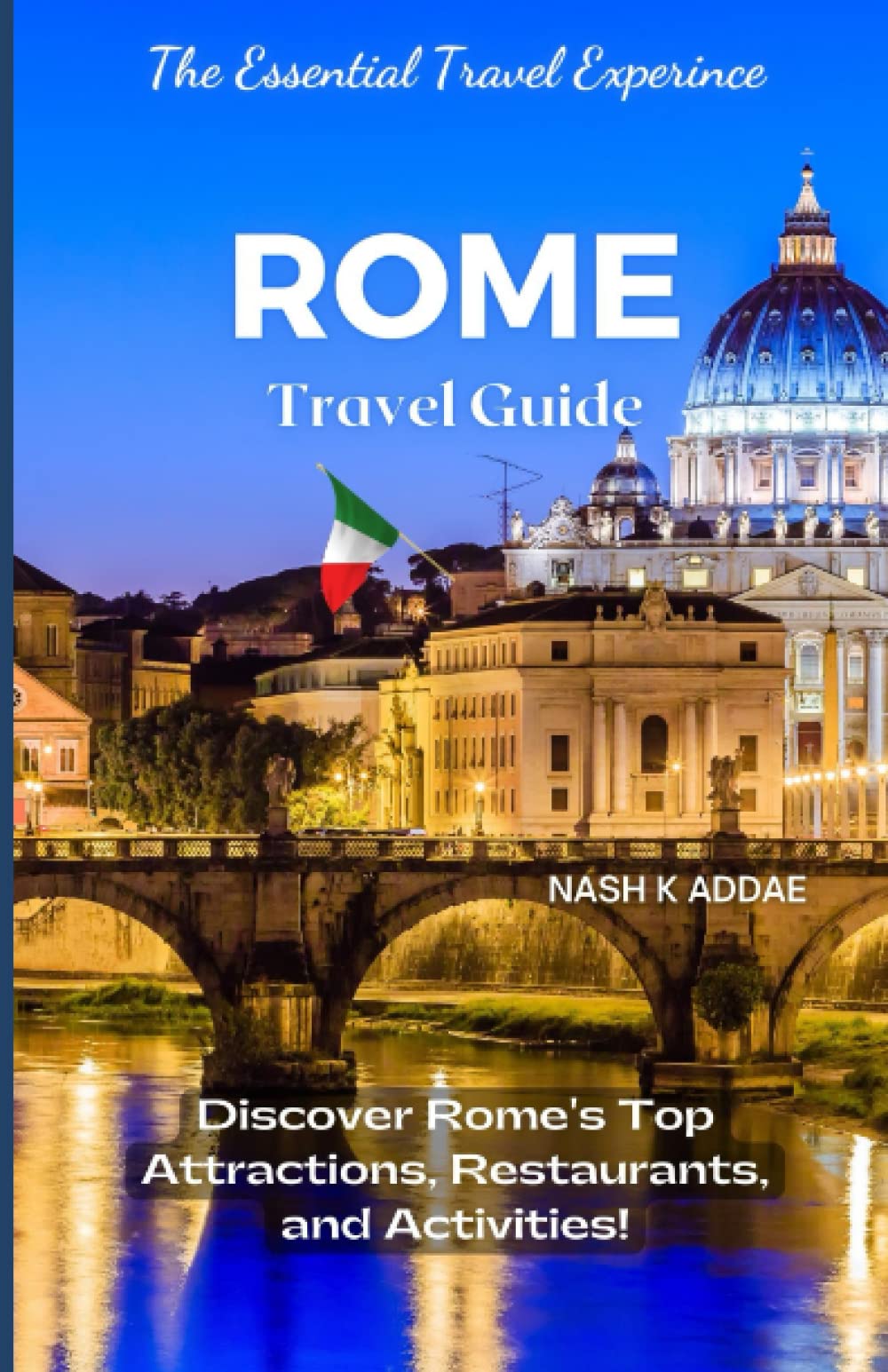 Rome Italy Travel Guide 2023: Here's Everything You Need To Know Rome ...