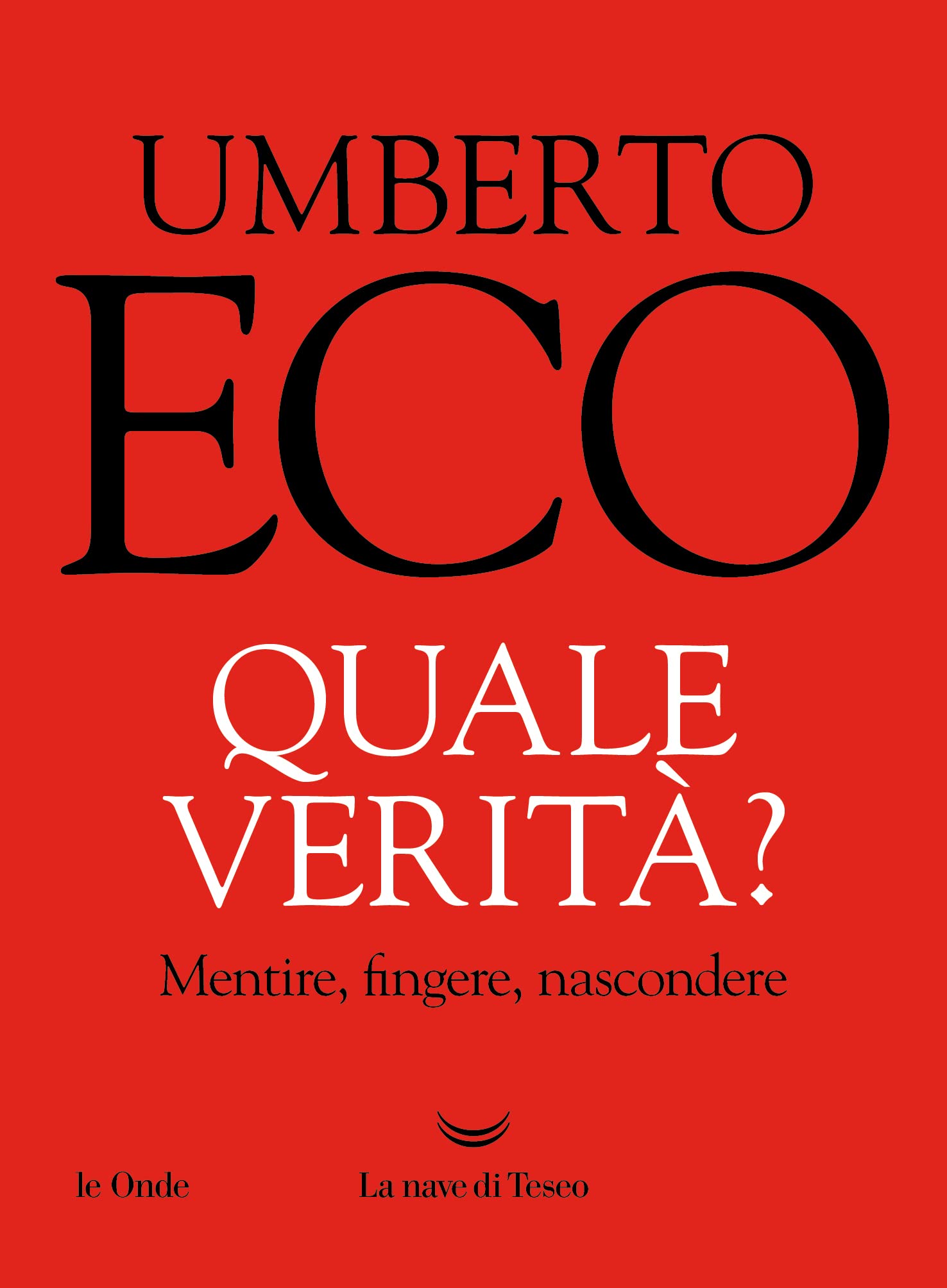 Quale verità? (Italian Edition) by Umberto Eco | Goodreads