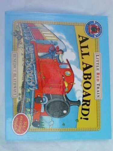 All Aboard! Little Red Train by Benedict Blathwayt | Goodreads