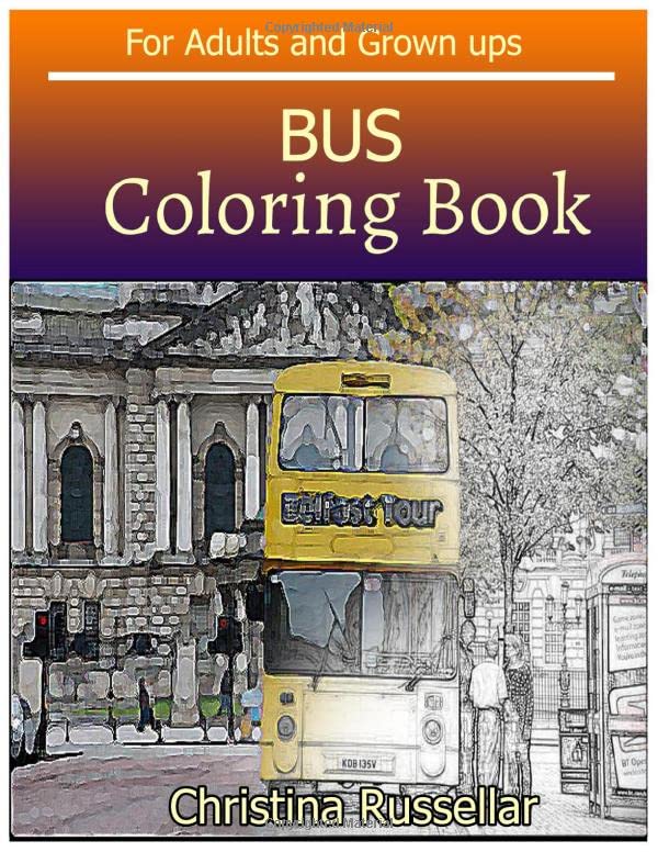 BUS Coloring Book For Adults and Grown ups: BUS sketch coloring book ...