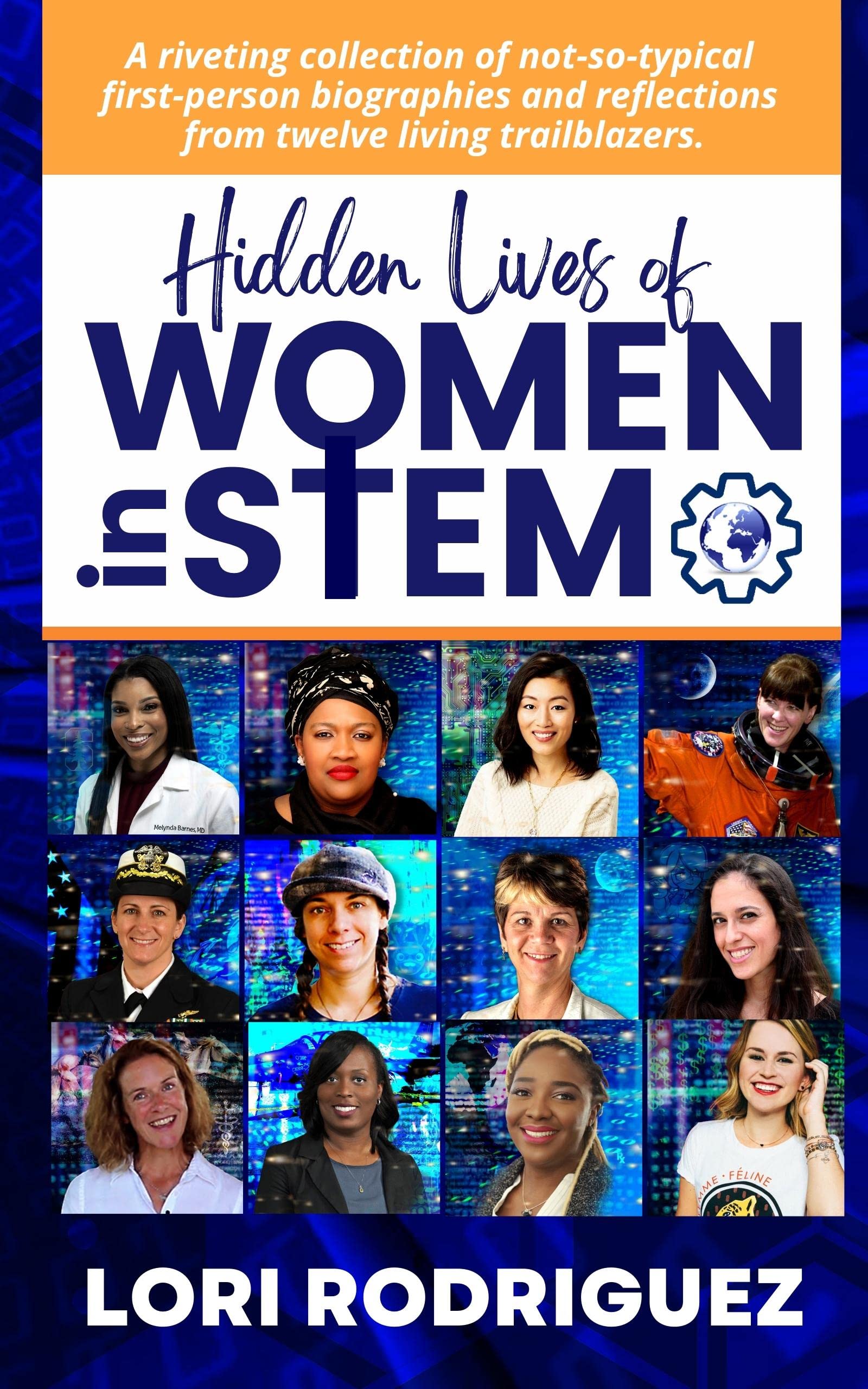 Hidden Lives of Women in STEM by Lori Rodriguez | Goodreads