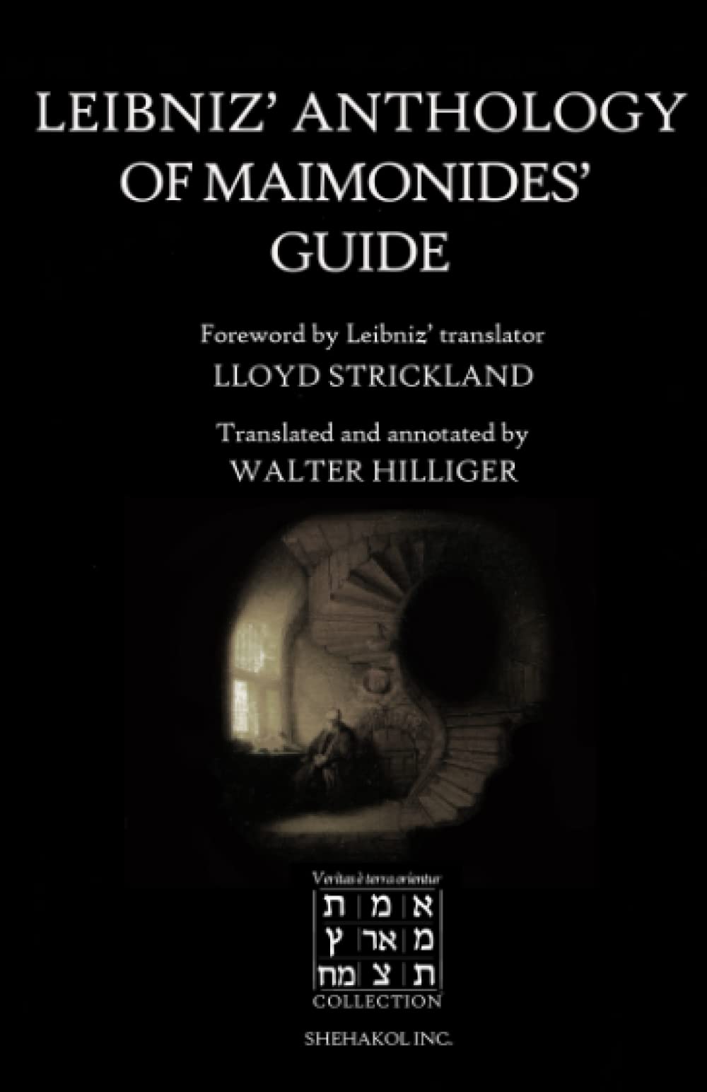 Leibniz' Anthology of Maimonides' Guide by Gottfried Wilhelm Leibniz ...