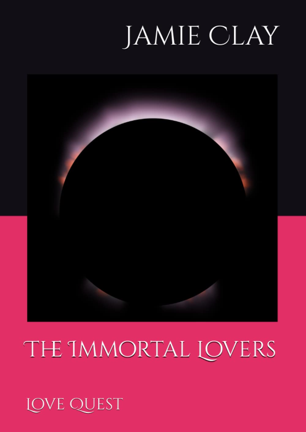 The Immortal Lovers: Love Quest by Jamie Clay | Goodreads