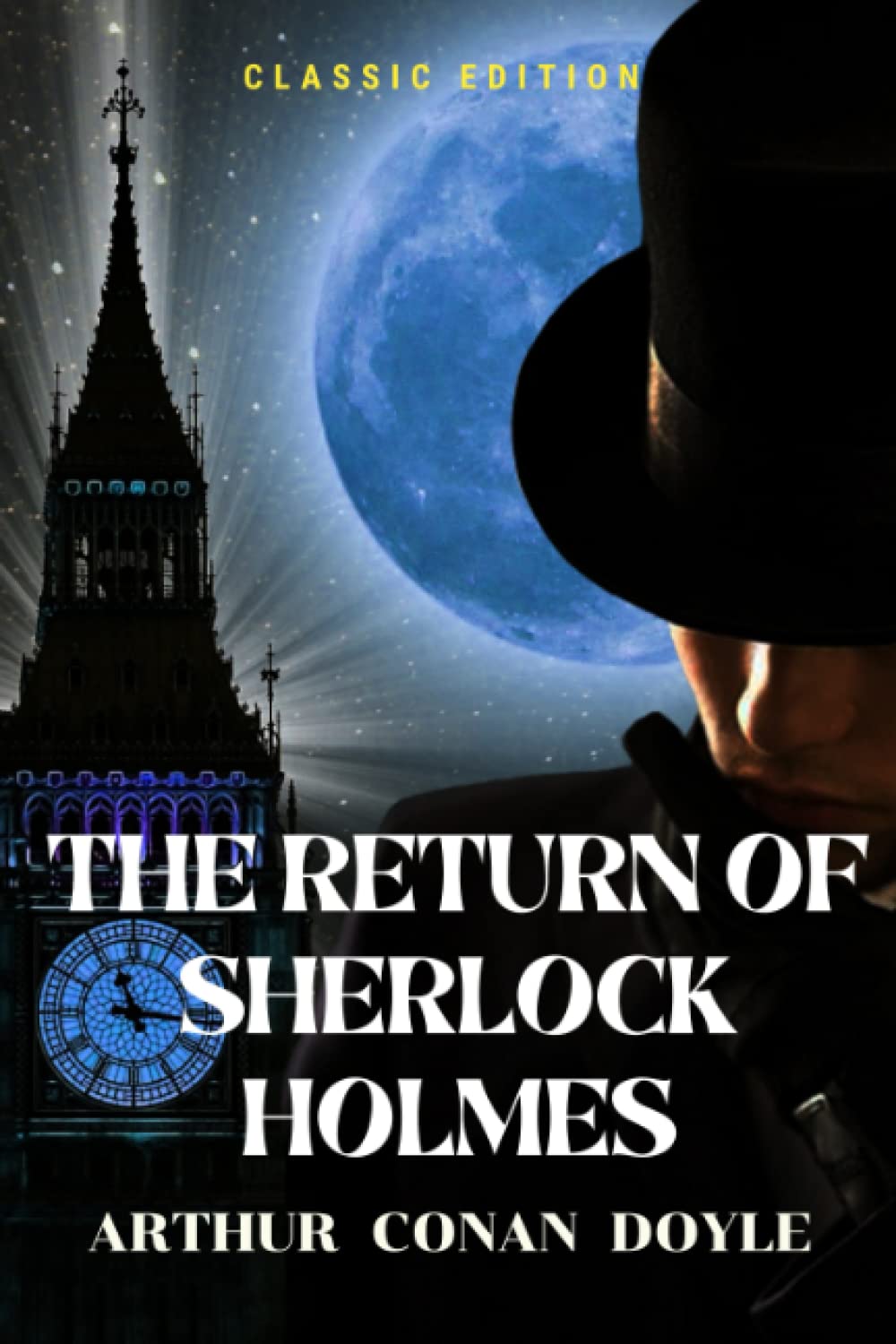 The Return of Sherlock Holmes: Illustrated and Annotated by Arthur ...