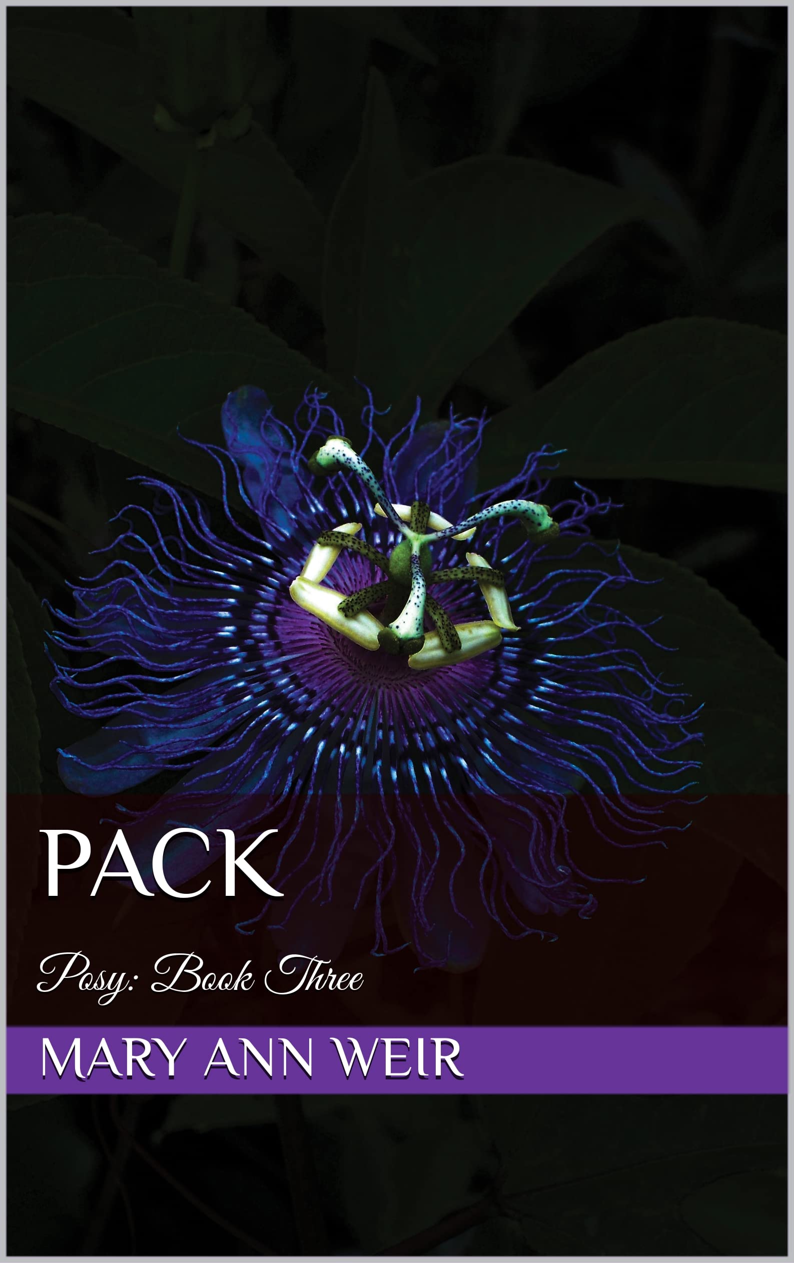 Pack: Posy: Book Three (Five Fangs, #3) by Mary Ann Weir | Goodreads