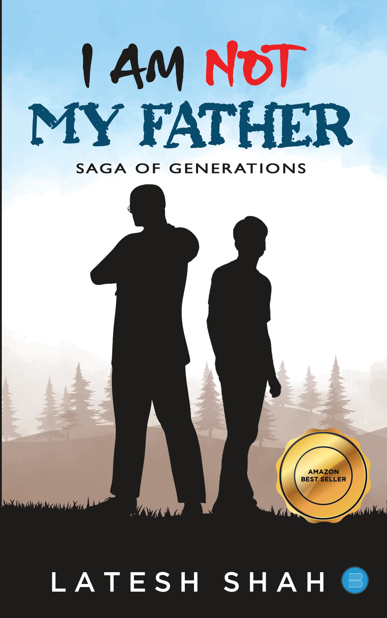 I AM NOT MY FATHER by Latesh Shah | Goodreads