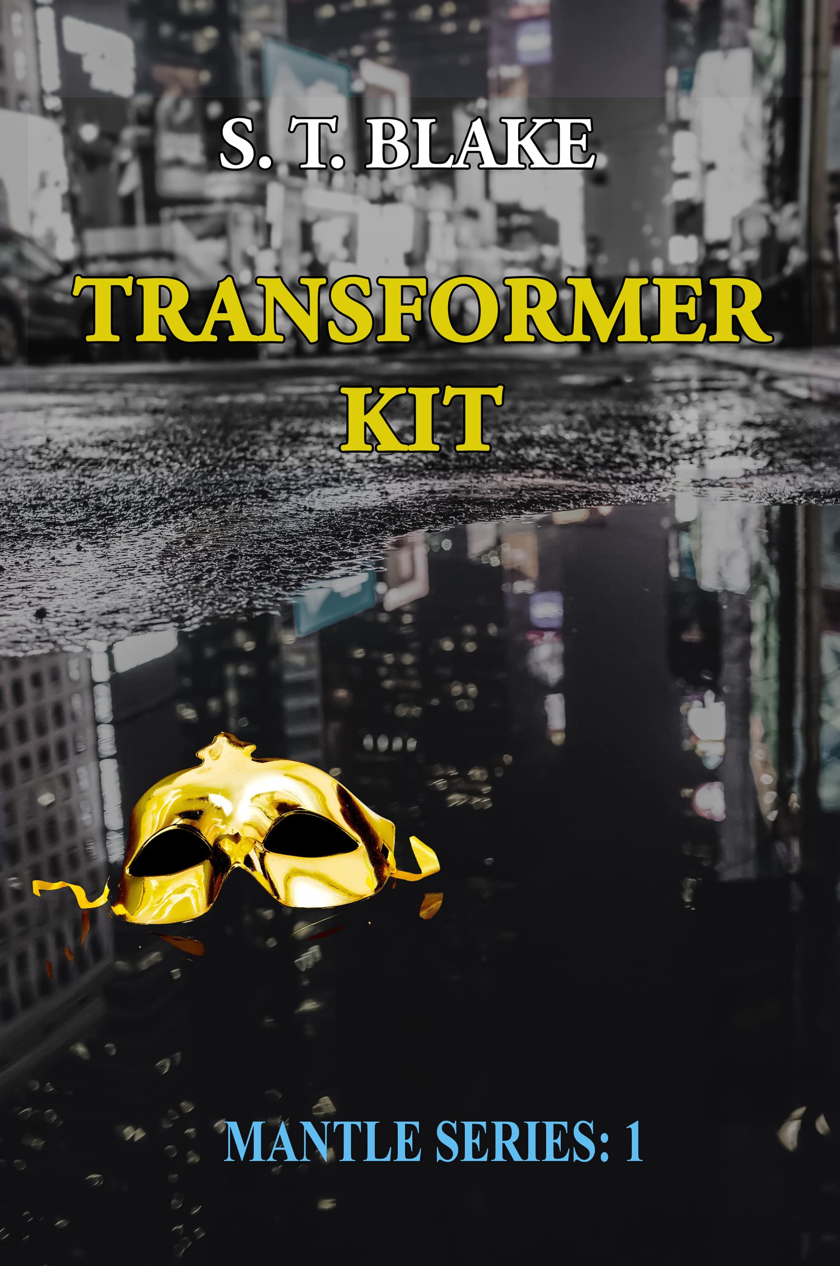 Transformer Kit by S.T. Blake | Goodreads