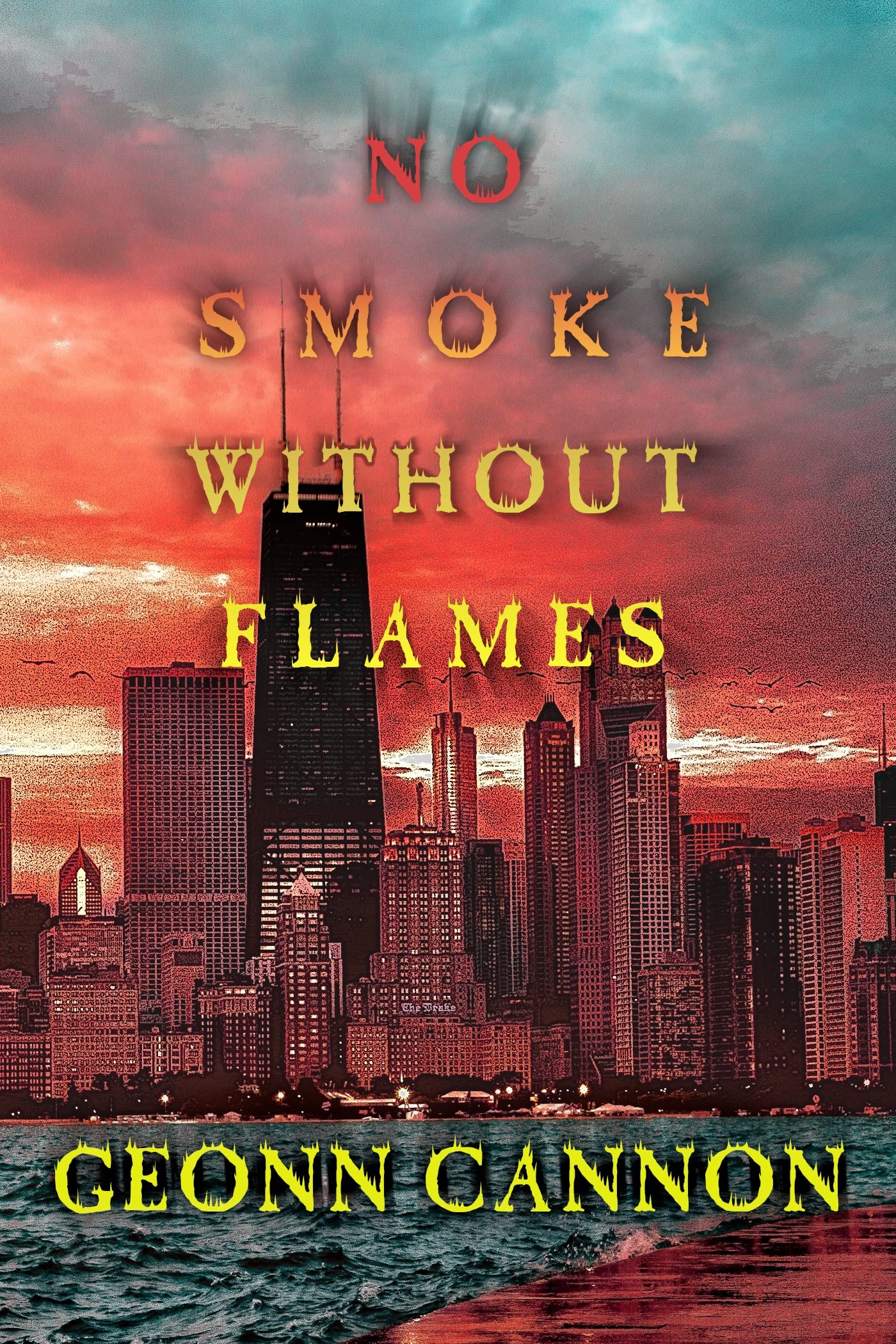 No Smoke Without Flames By Geonn Cannon Goodreads no-smoke-without-flames-by-geonn-cannon-goodreads