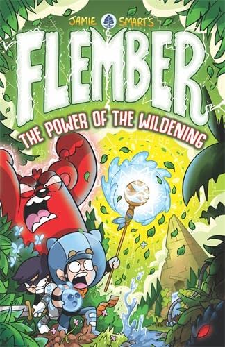 Flember: The Power of the Wildening by Jamie Smart | Goodreads
