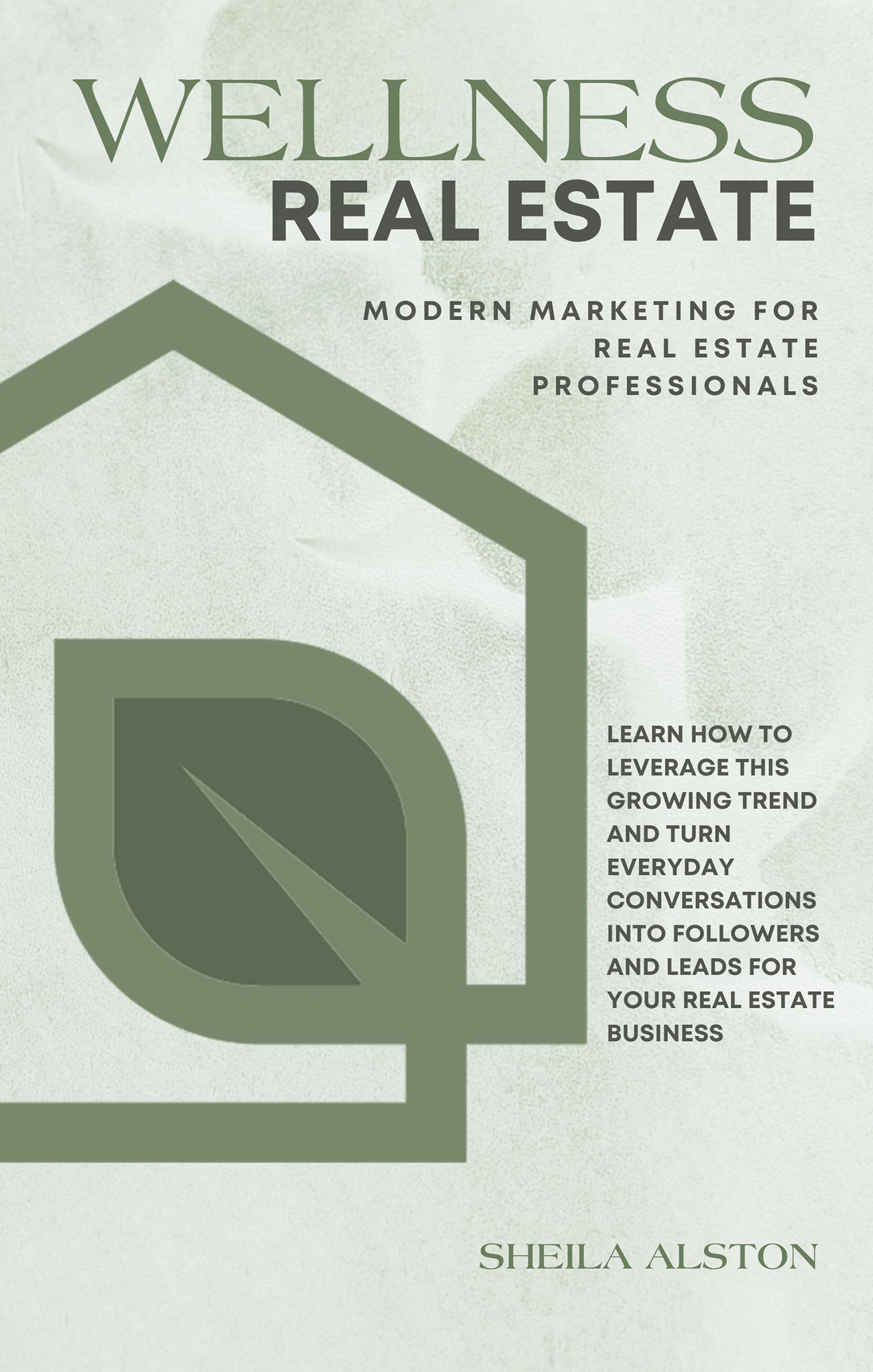 Wellness Real Estate | Modern Marketing For Real Estate Professionals ...