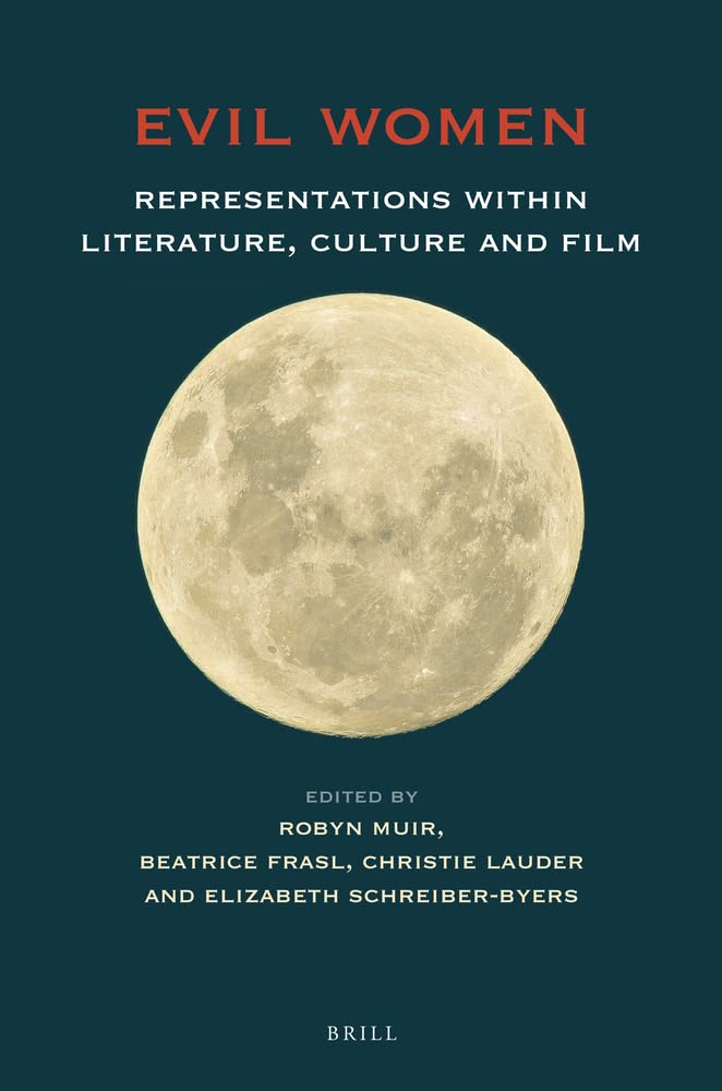 Evil Women: Representations within Literature, Culture and Film by ...