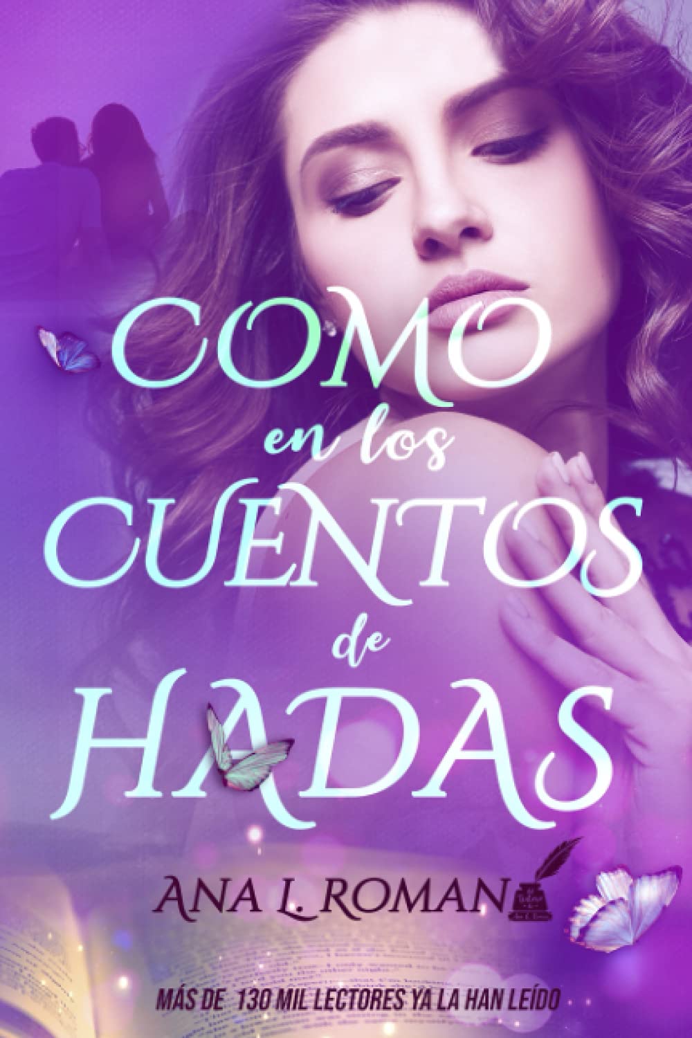 Como en los cuentos de hadas by Ana L. Roman | Goodreads