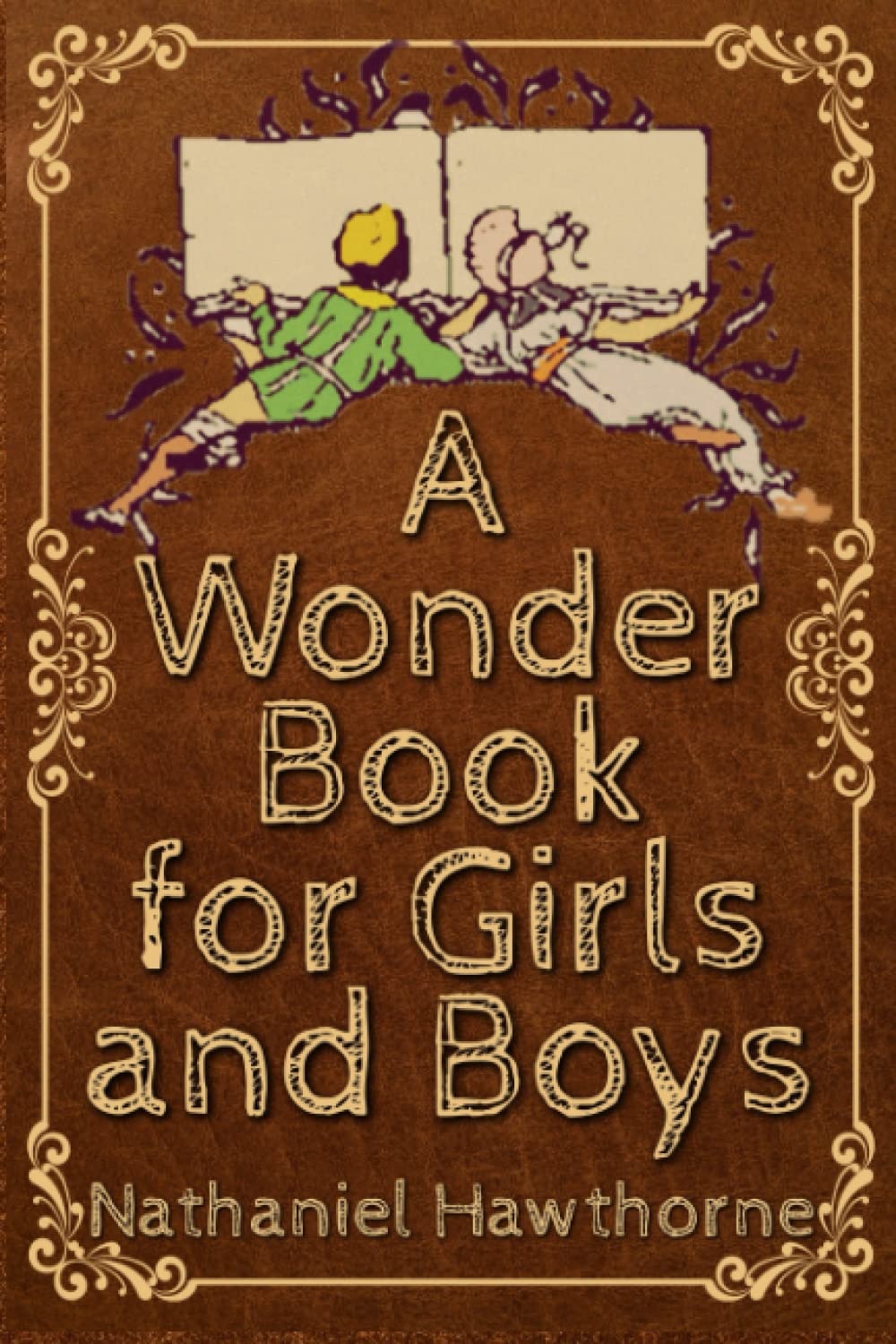 A Wonder Book for Girls & Boys: With Classic Illustrations by Nathaniel ...