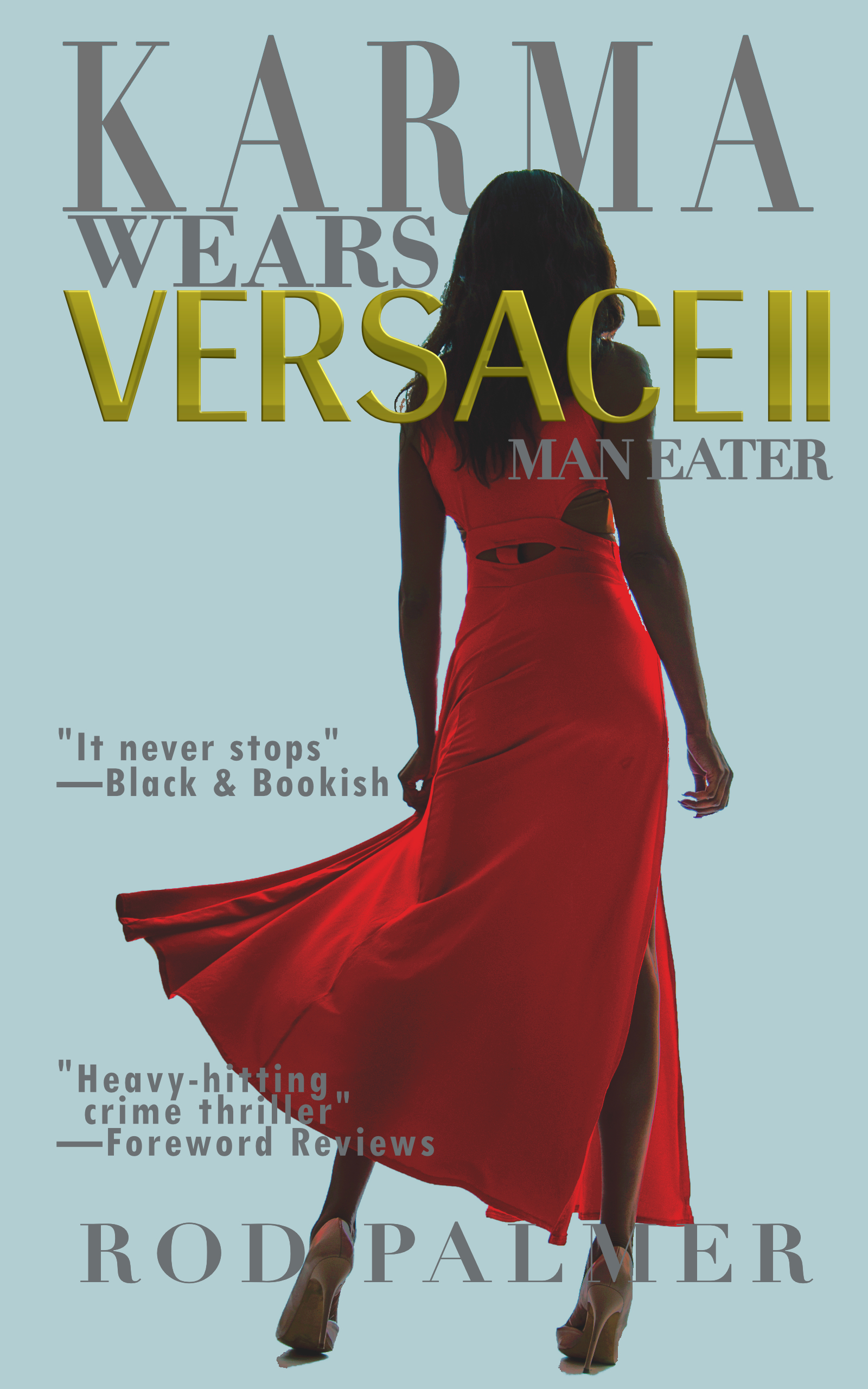 Man Eater: Karma Wears Versace II by Rod Palmer | Goodreads