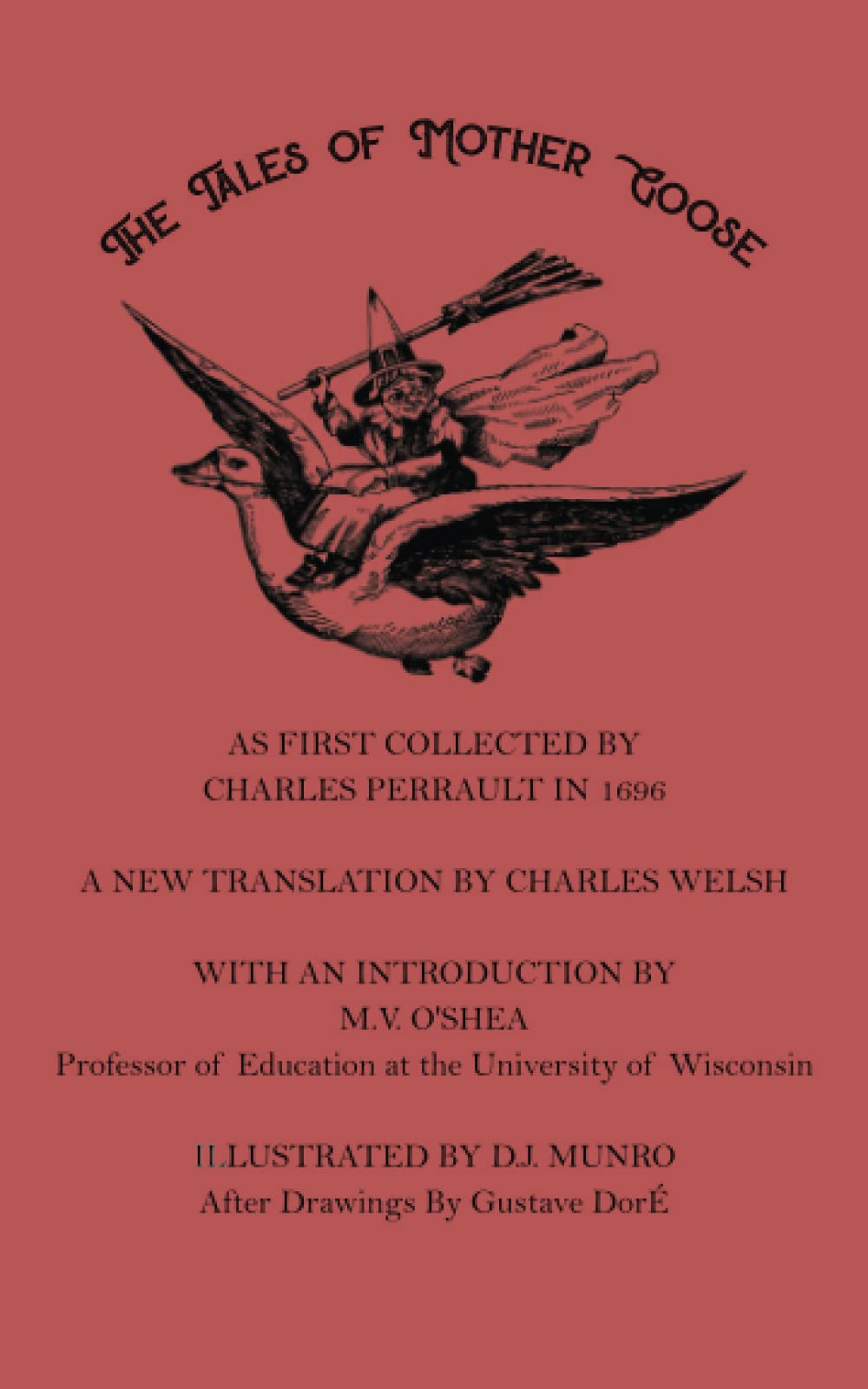 THE TALES OF MOTHER GOOSE: AS FIRST COLLECTED BY CHARLES PERRAULT IN ...