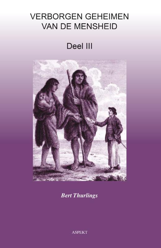 Verborgen geheimen van de mensheid: Deel 3 by Bert Thurlings | Goodreads