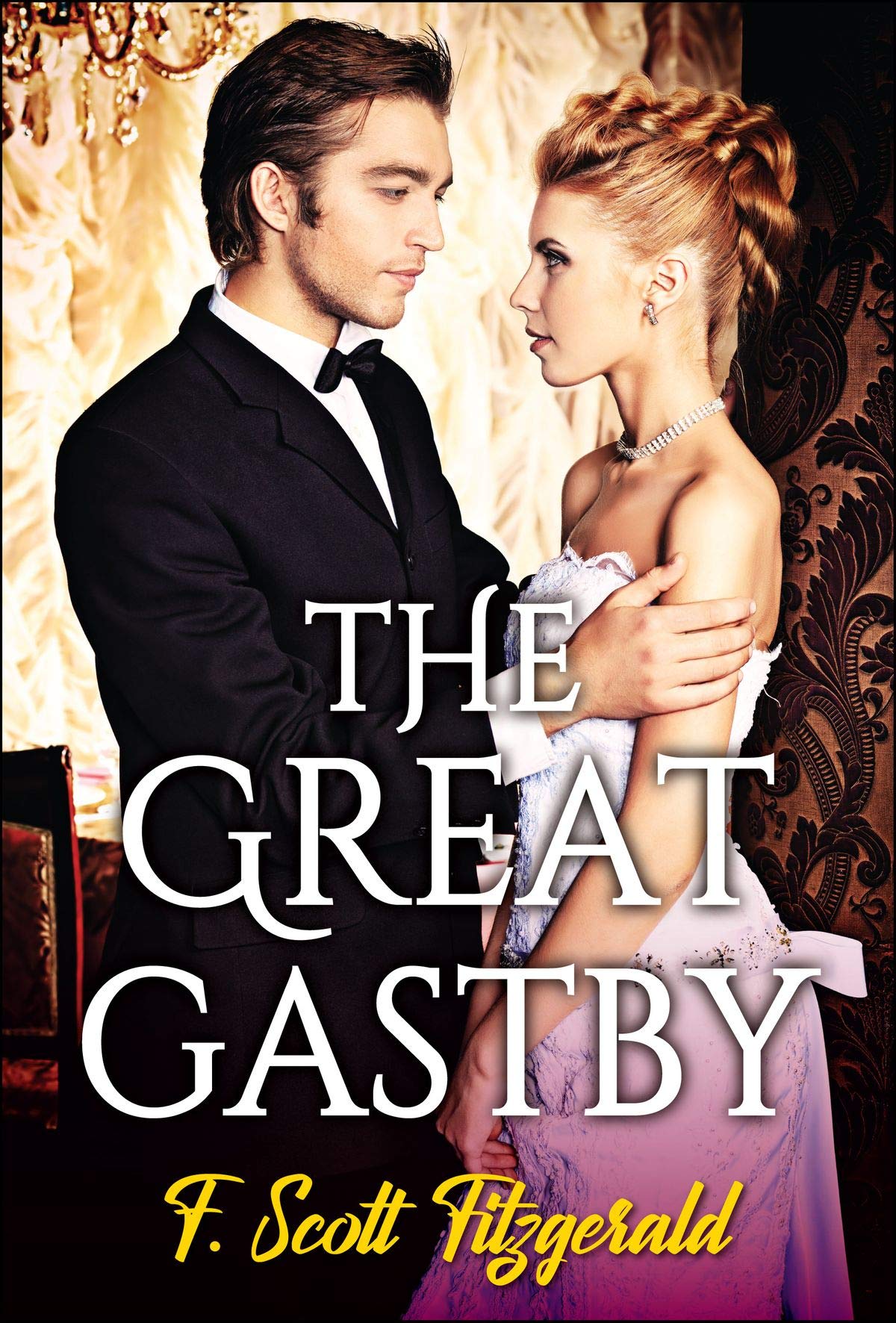 The Great Gatsby: F. Scott Fitzgerald (Classics, Literature) [Annotated ...