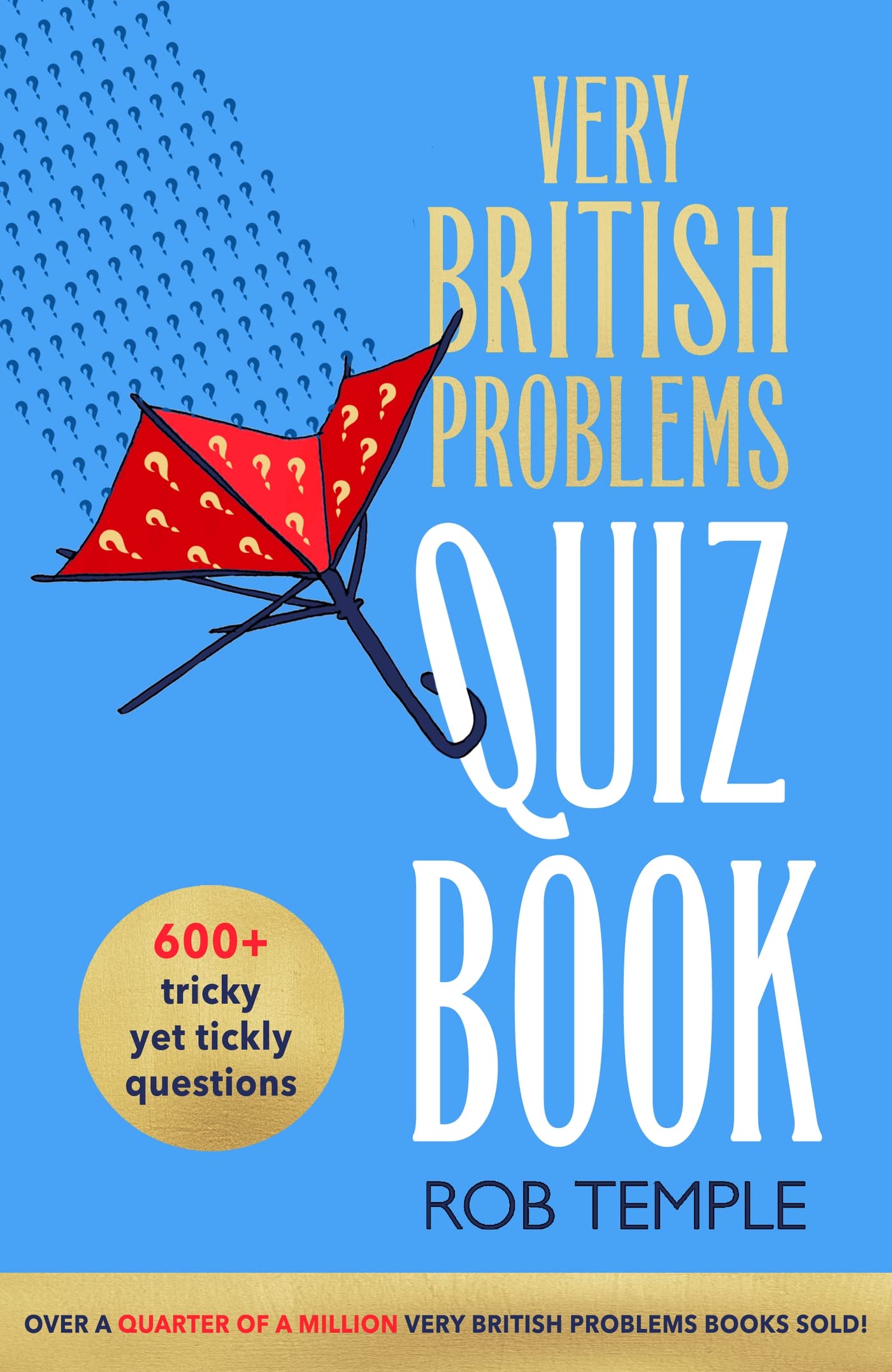 The Very British Problems Quiz Book by Rob Temple | Goodreads