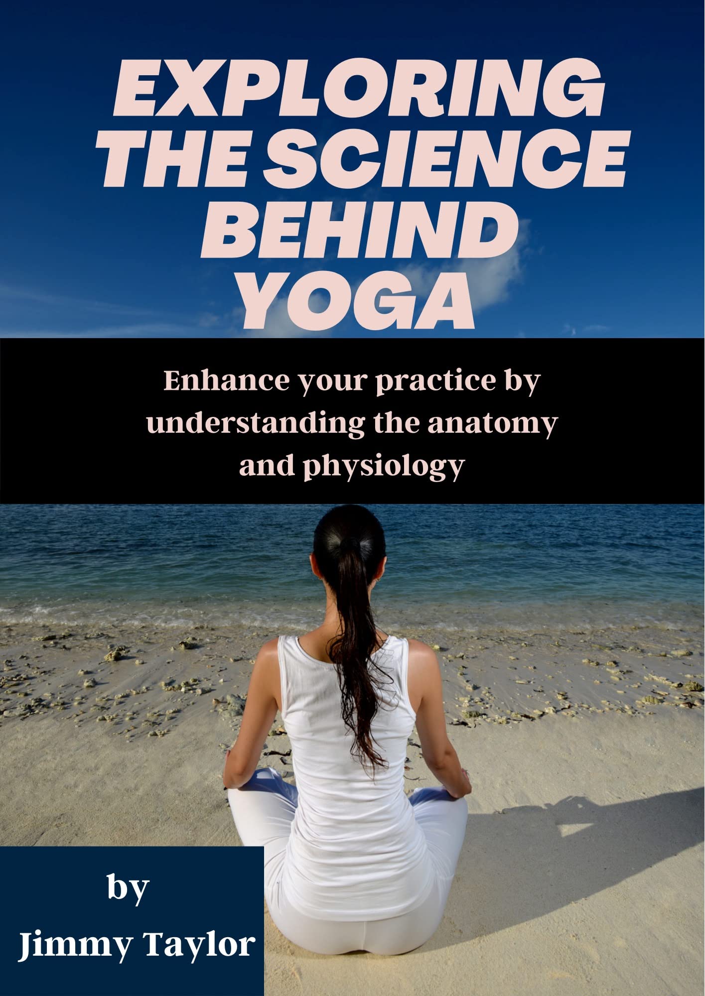 Exploring the Science behind Yoga: Enhance your Practice by ...