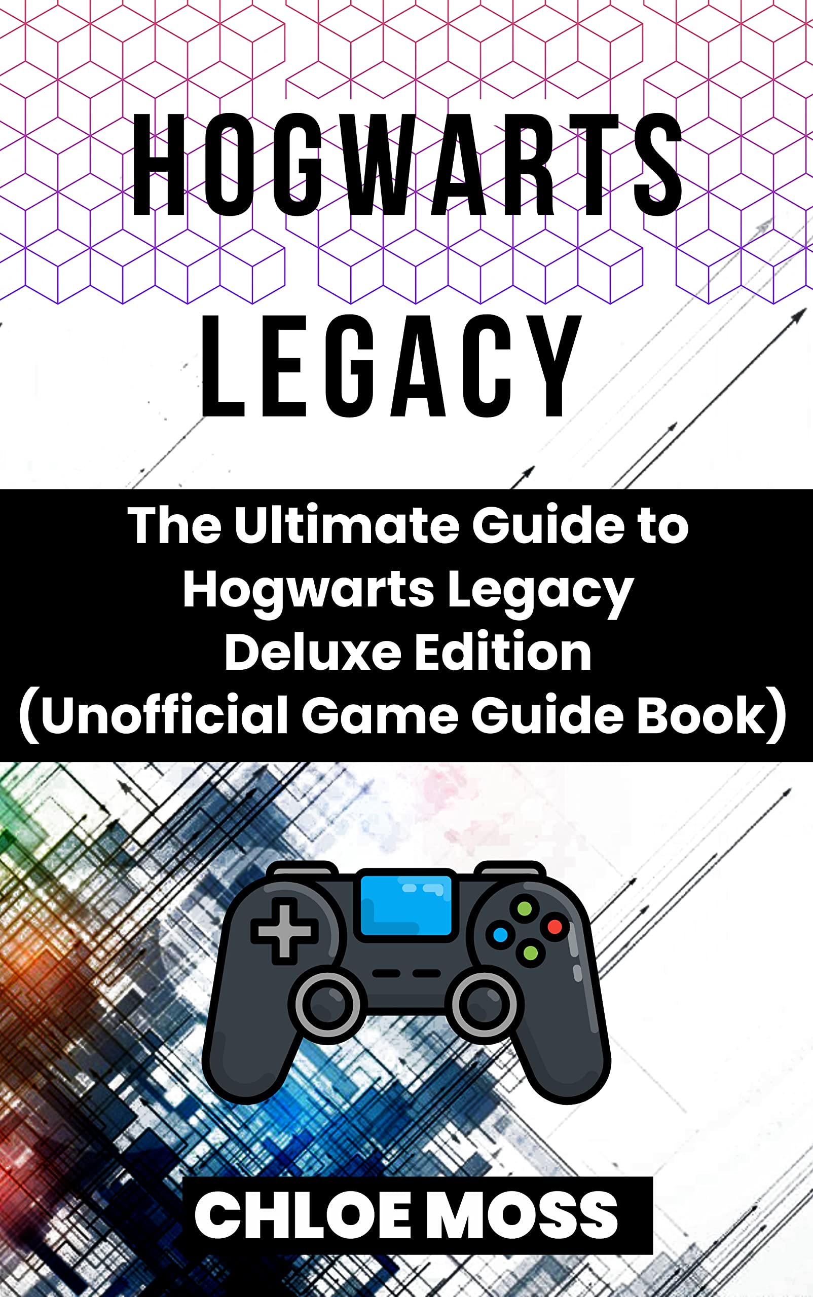Hogwarts Legacy : The Ultimate Guide to Hogwarts Legacy Deluxe Edition ...