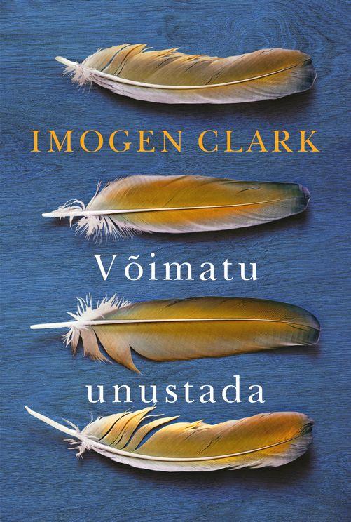 Võimatu unustada by Imogen Clark | Goodreads