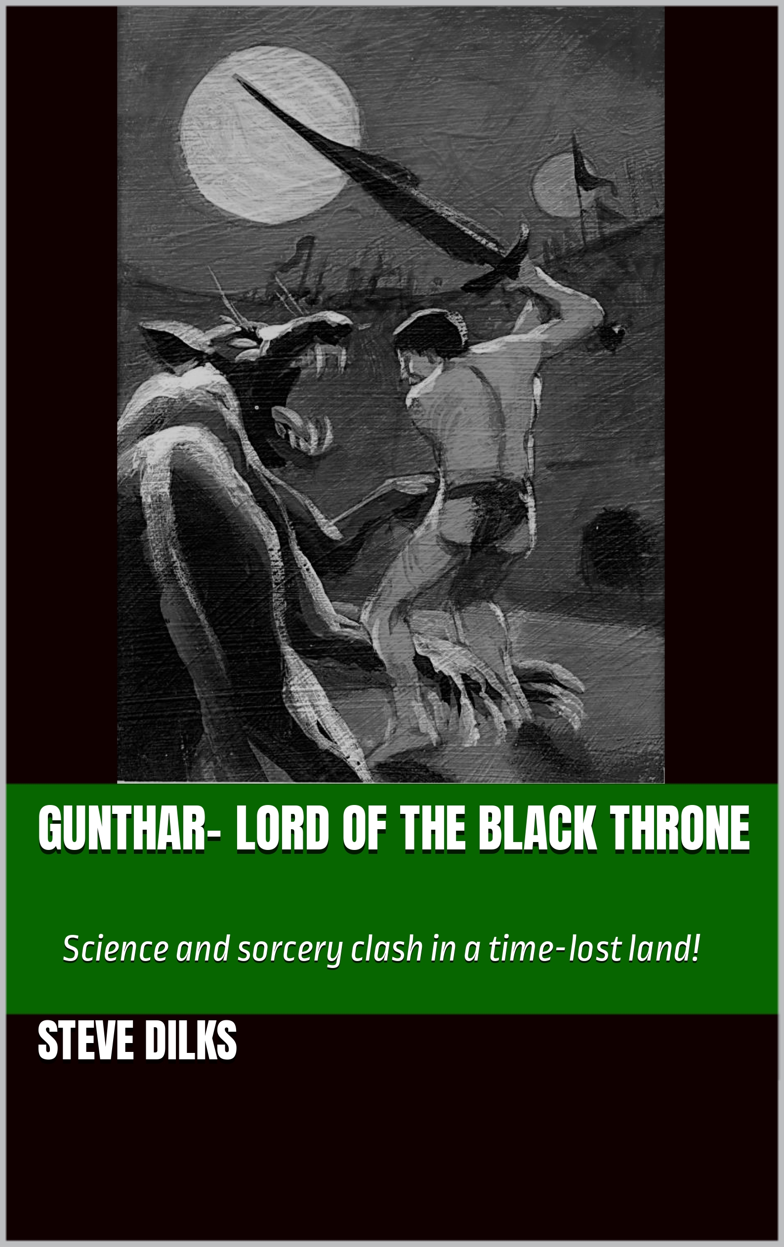 Gunthar- Lord of the Black Throne by Steve Dilks | Goodreads