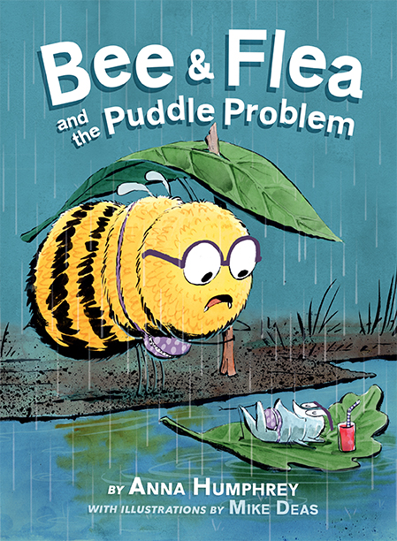 Bee & Flea and the Puddle Problem (Bee and Flea, 2) by Anna Humphrey ...