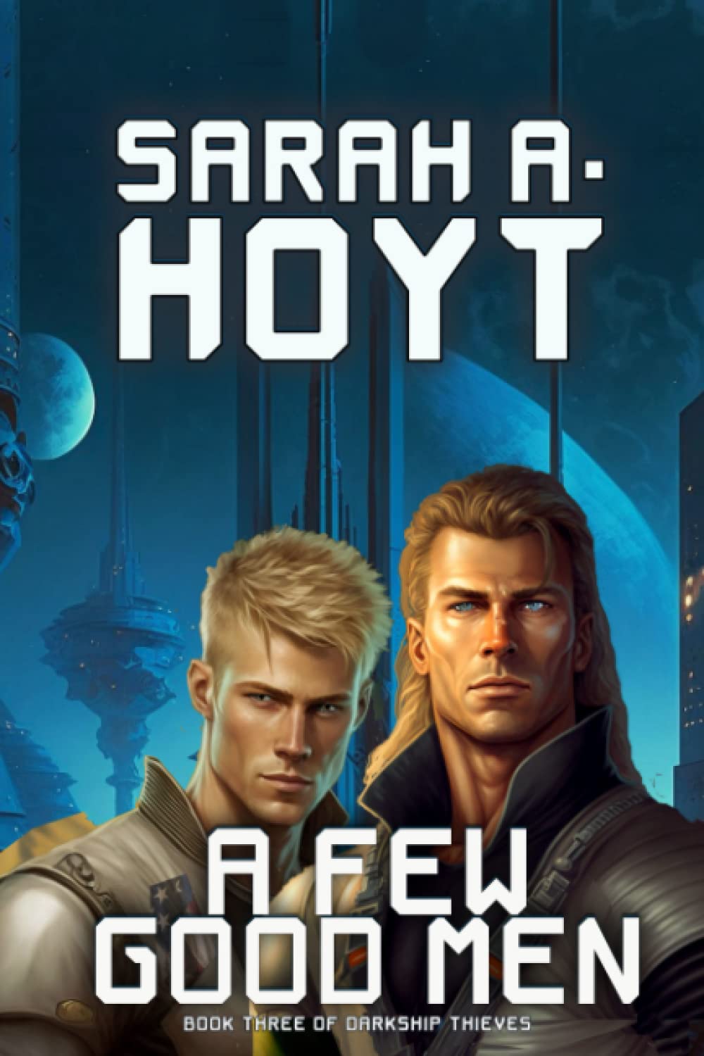 A Few Good Men by Sarah A. Hoyt | Goodreads