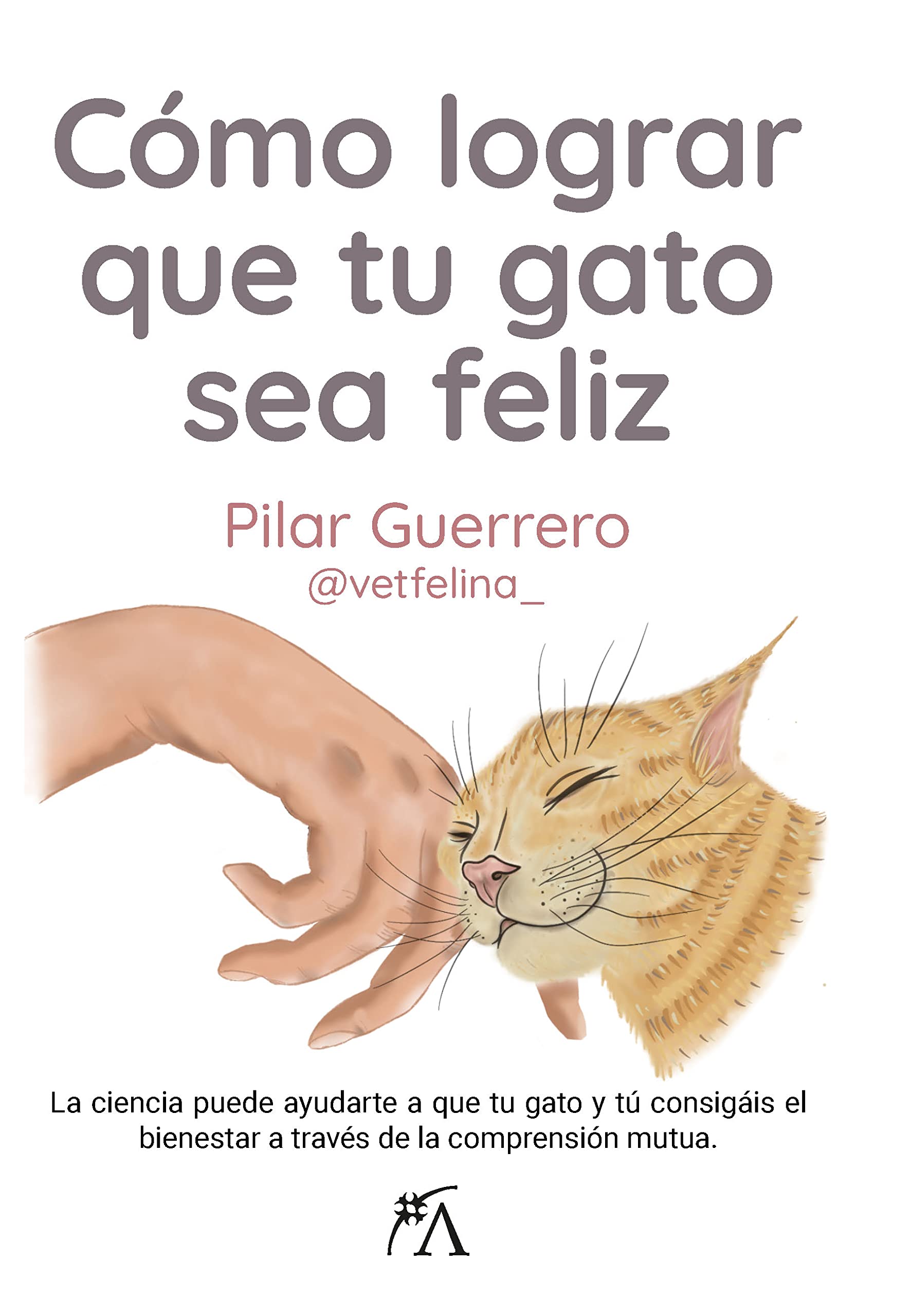 Cómo lograr que tu gato sea feliz: La ciencia puede ayudarte a que tu ...