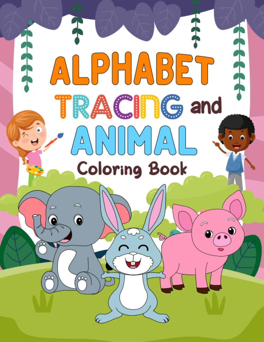 Alphabet Tracing and Animal Coloring Book: A Letter Tracing and ...