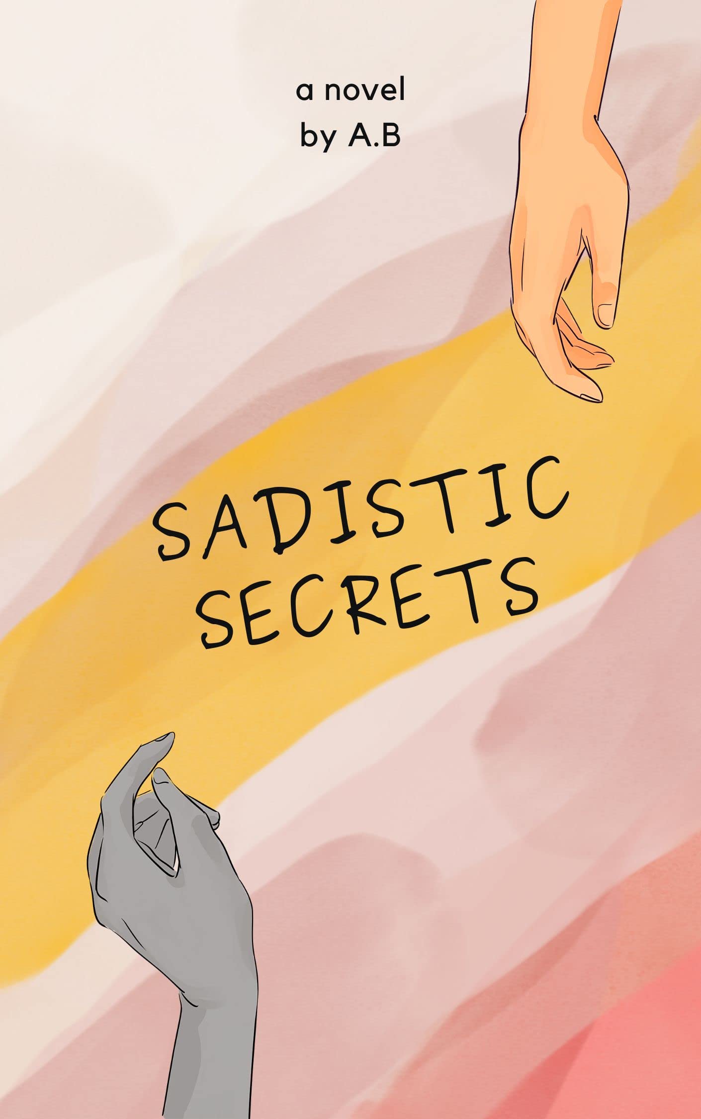 Sadistic secrets : A Murder Mystery by A. B | Goodreads