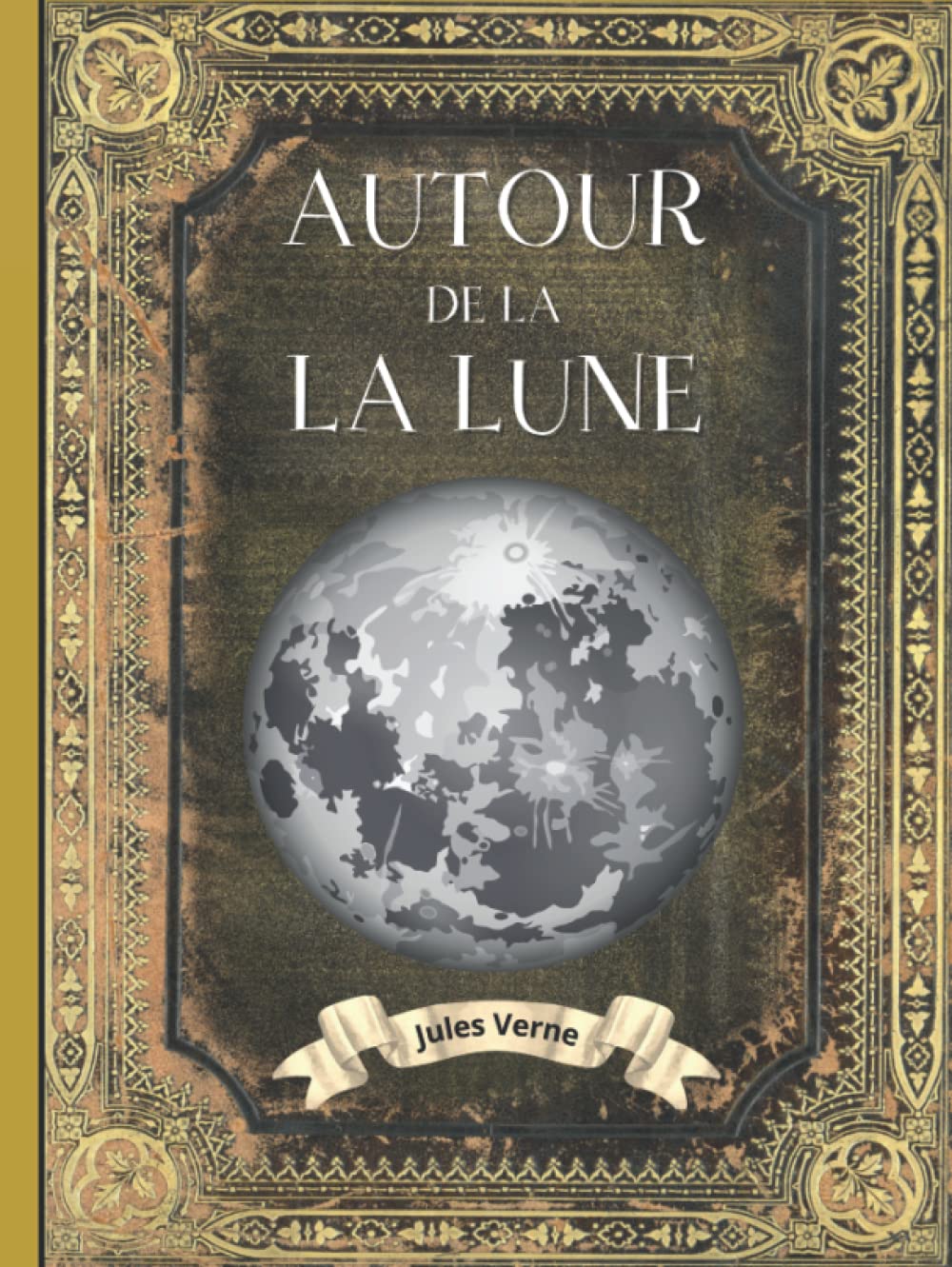 Autour de la Lune - Jules Verne Relié: L'INTÉGRALE en ÉDITION COLLECTOR ...