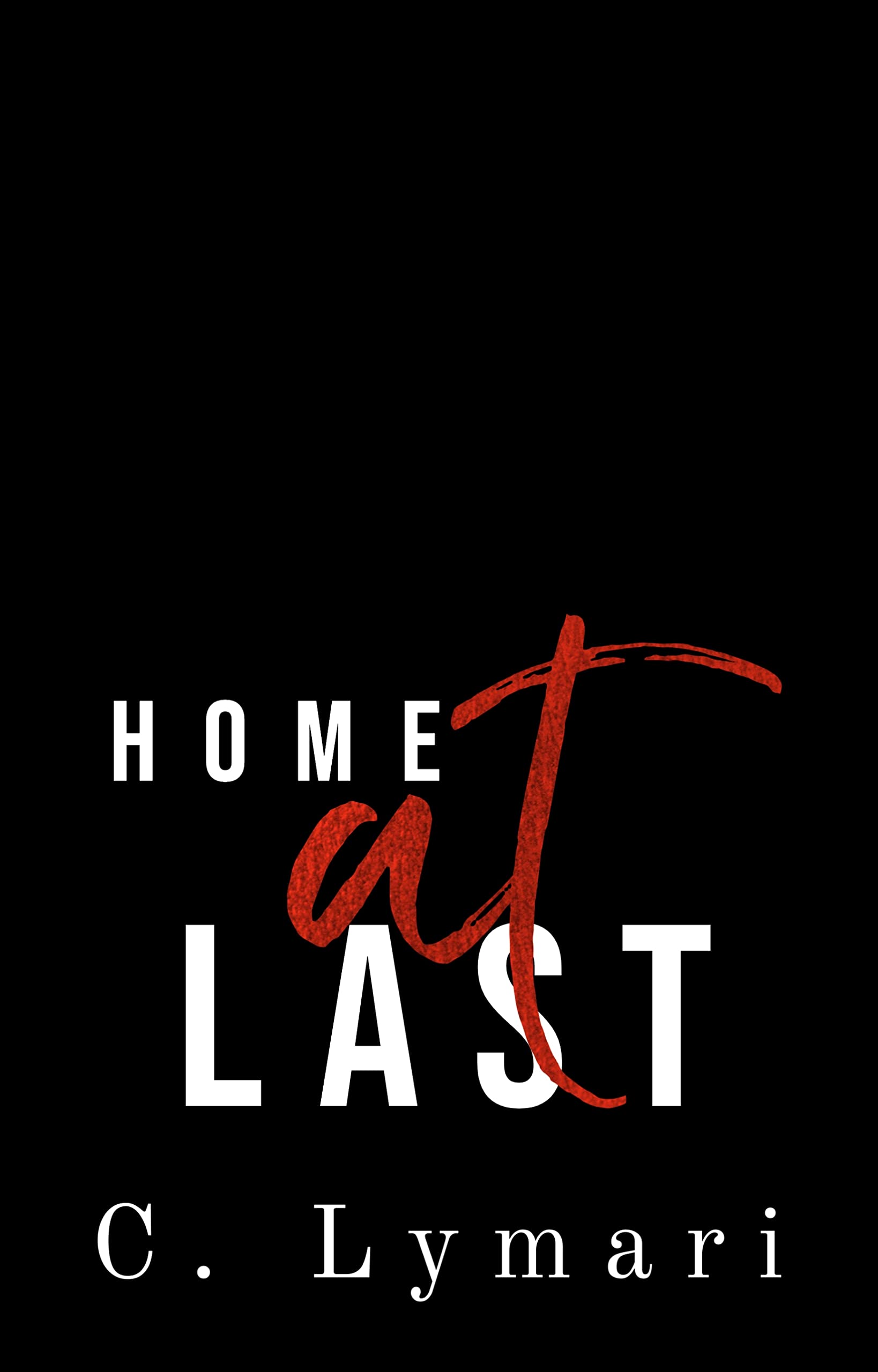 Home At Last (Homecoming Book 6) by C. Lymari | Goodreads