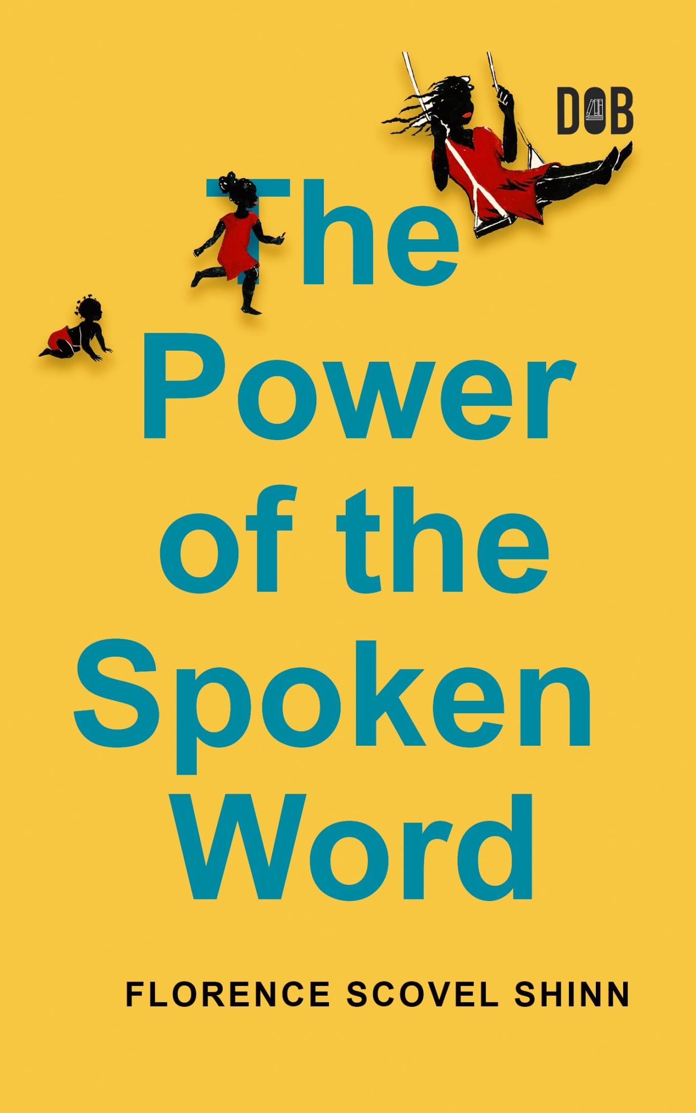 The Power of the Spoken Word by Florence Scovel Shinn | Goodreads
