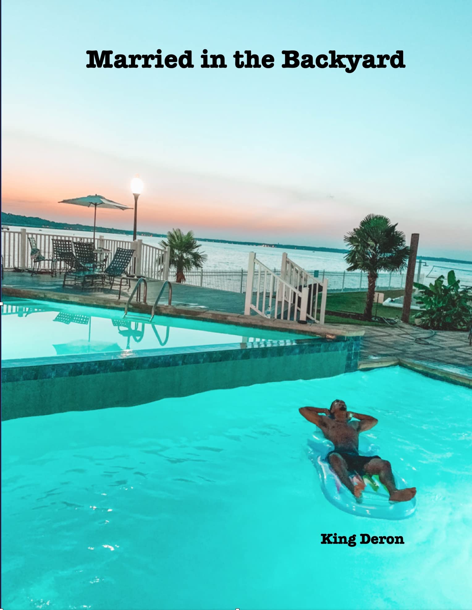 Married in the Backyard: King Deron by Deron Simpson | Goodreads