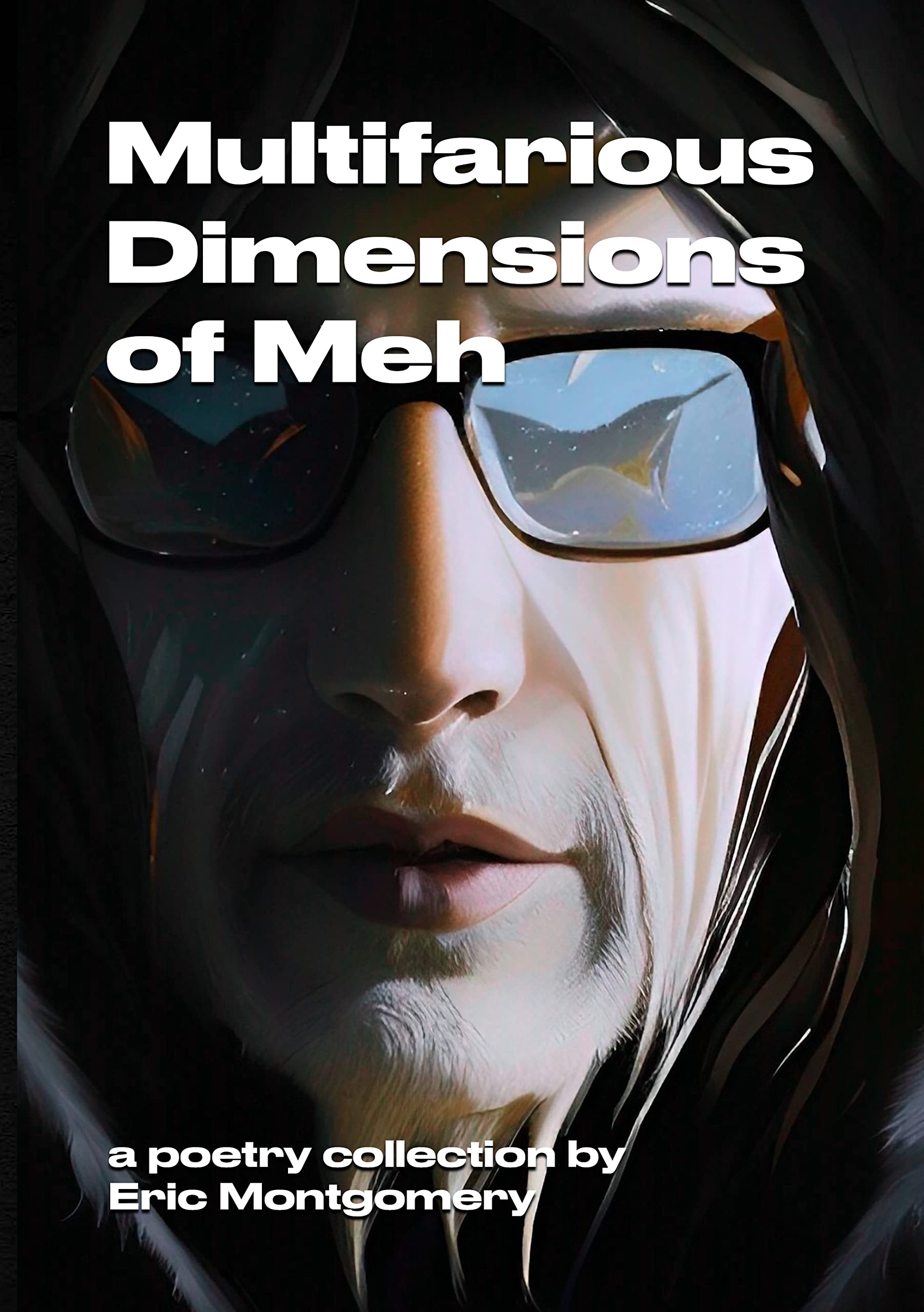 Multifarious Dimensions of Meh: A poetry collection by Eric Montgomery ...