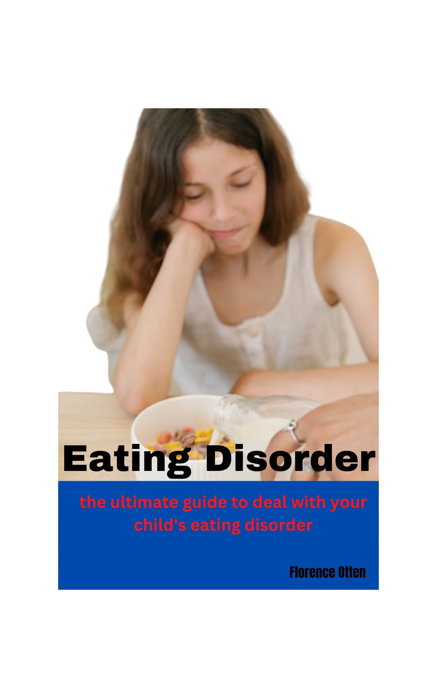 Your Kids and Eating Disorder: the ultimate guide to deal with your ...