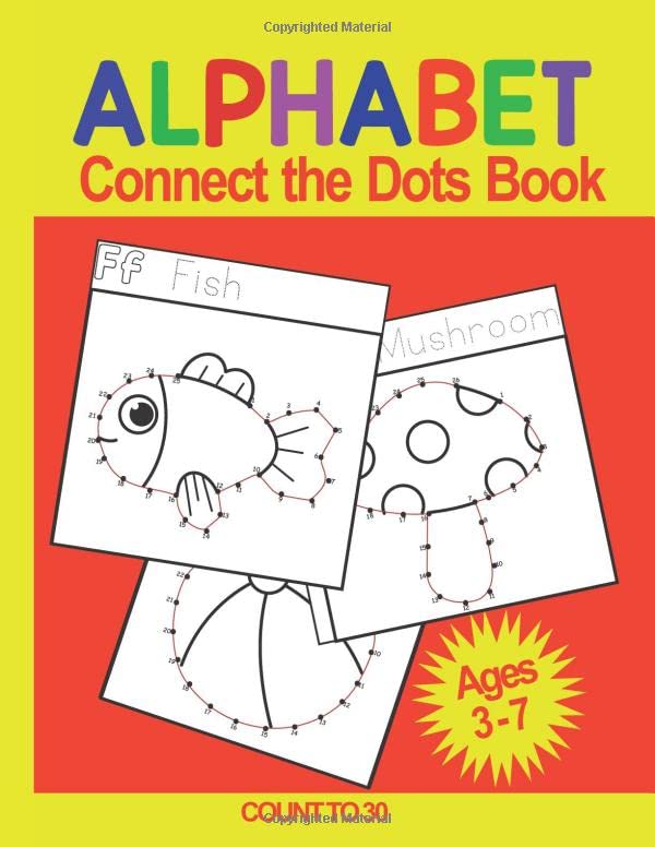 Alphabet Connect the Dots Book Count to 30 Ages 3-7:: Kindergarten ...