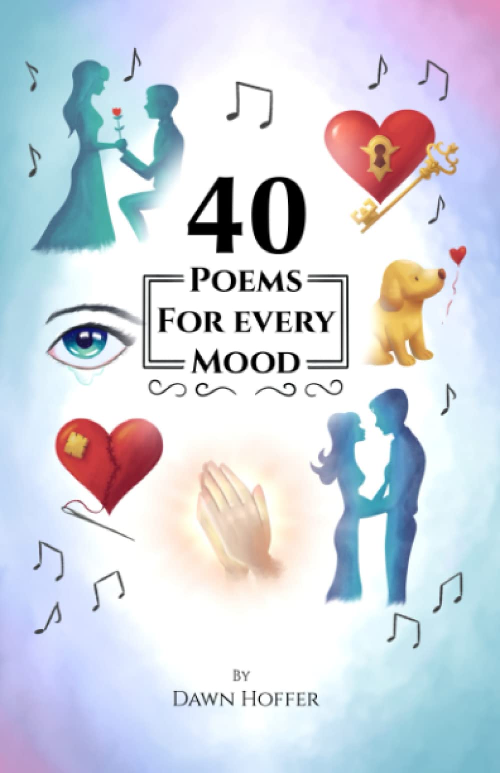 40 Poems For Every Mood by Dawn Hoffer | Goodreads