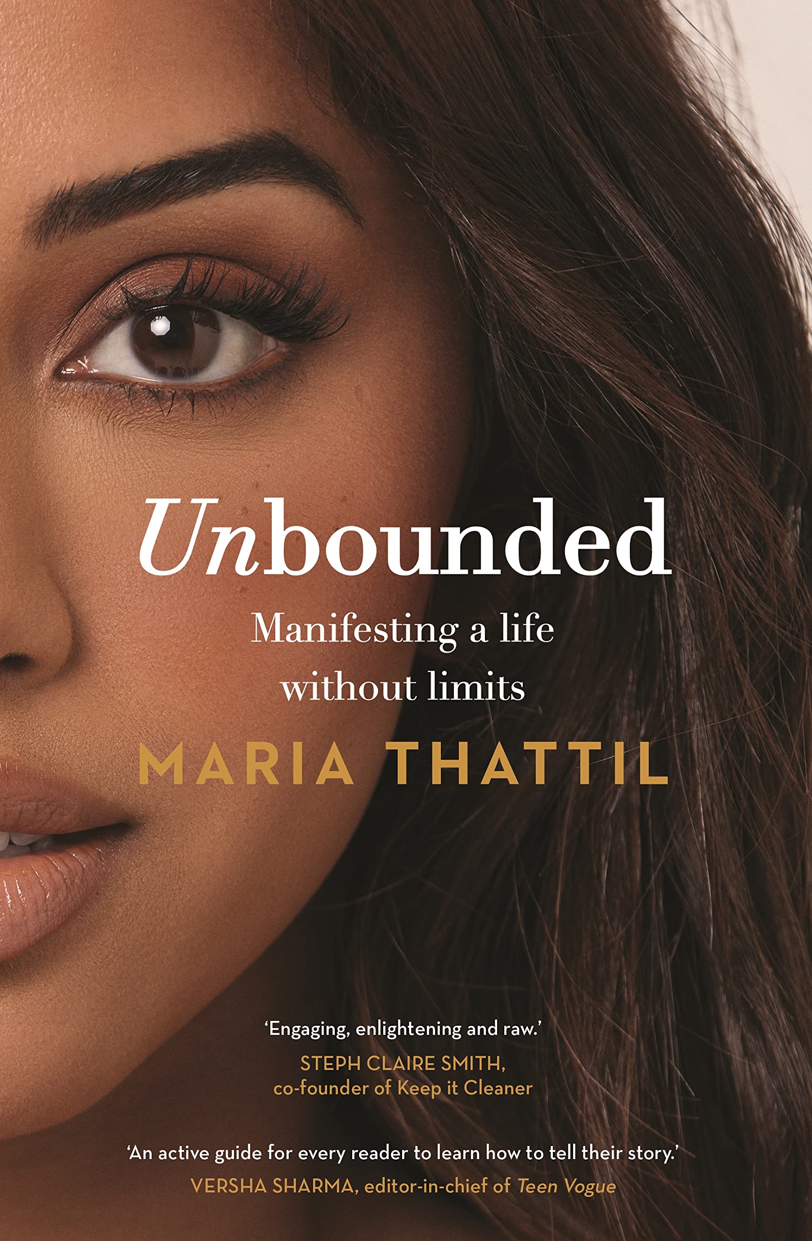 Unbounded: Manifesting a life without limits by Maria Thattil | Goodreads