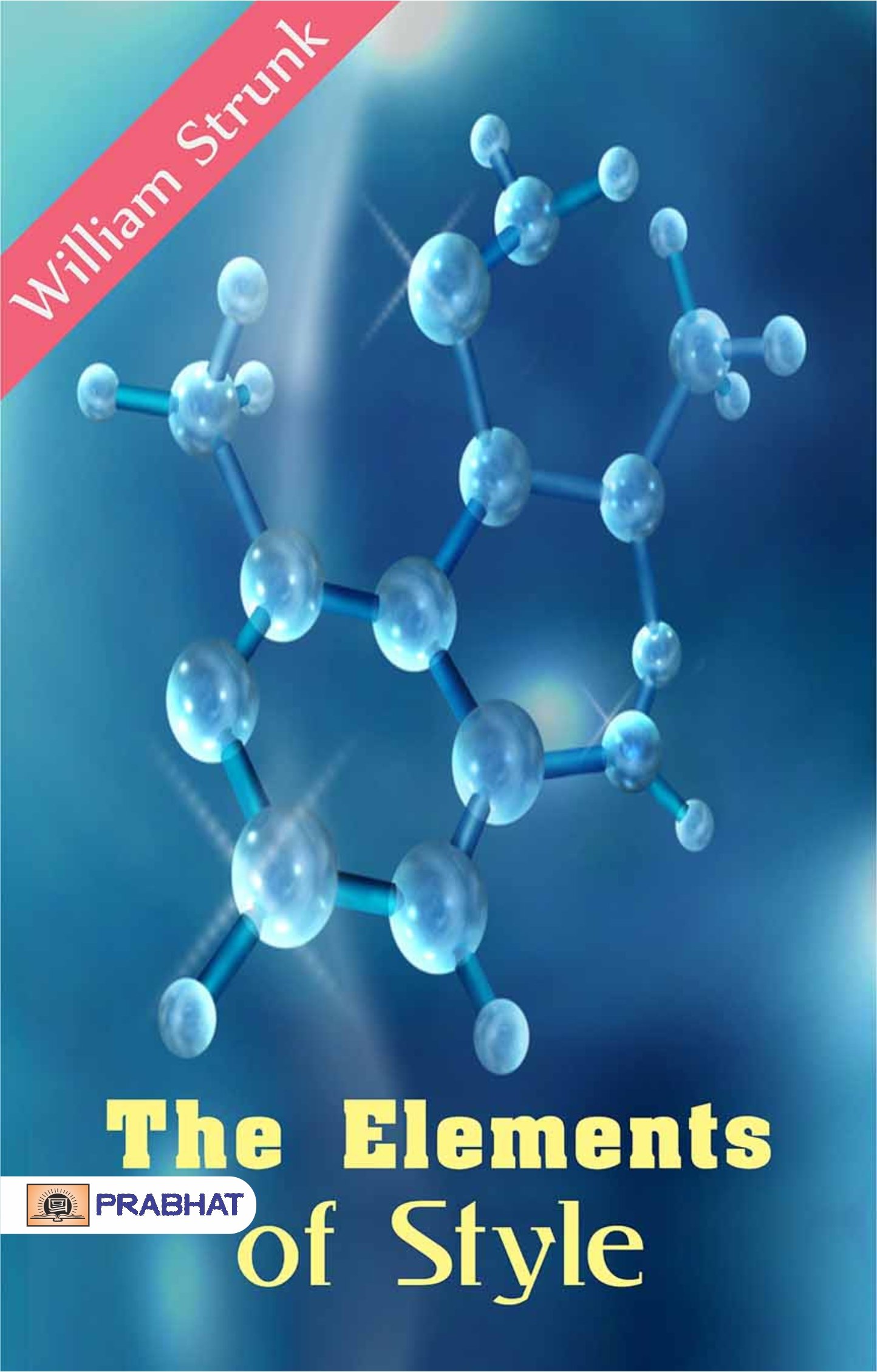 The Elements of Style: William Strunk's Guide to Clear and Effective ...