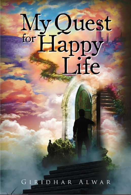 My Quest For Happy Life by Giridhar Alwar | Goodreads