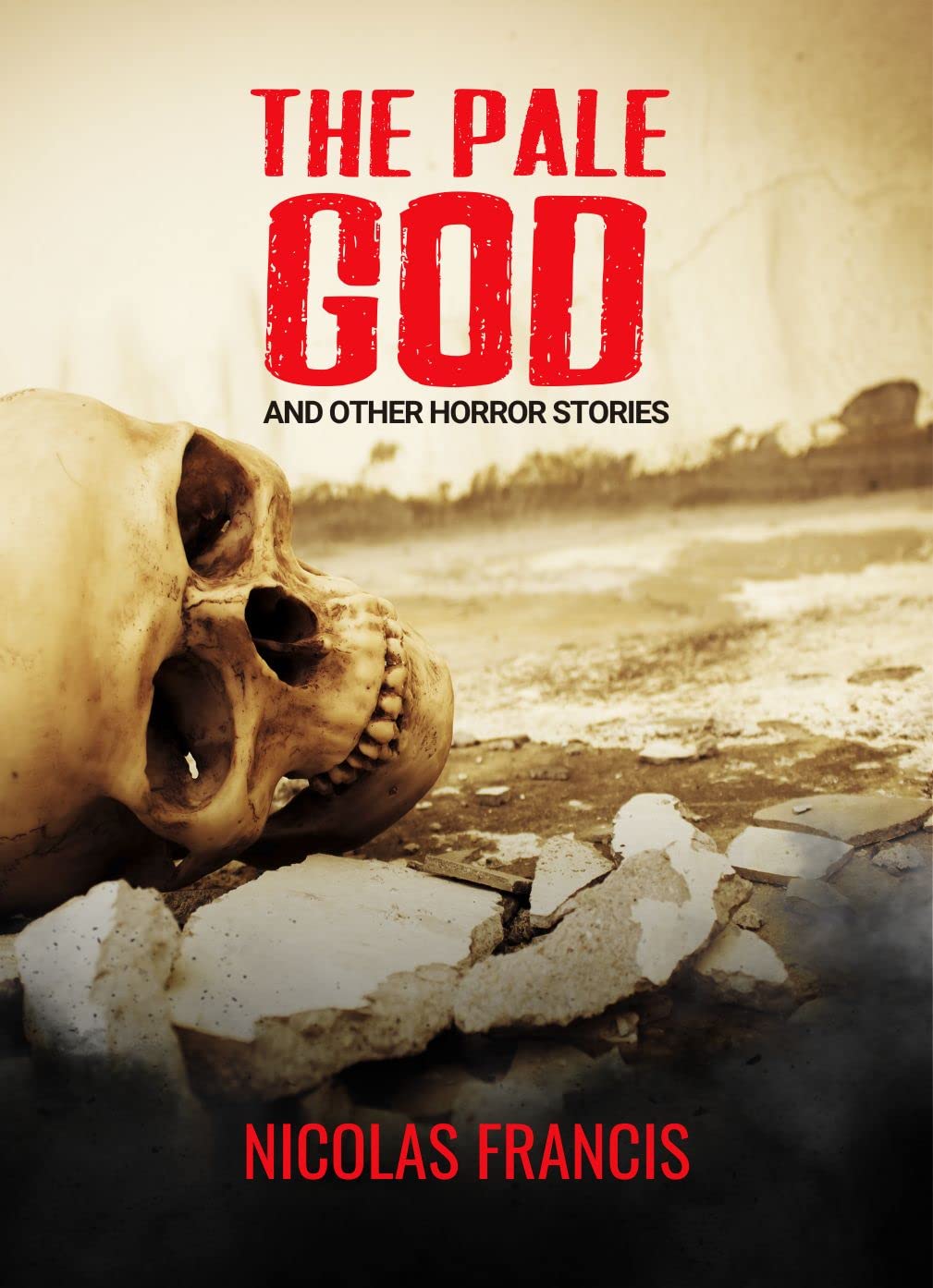 The Pale God: And other horror stories by Nicolás Francis | Goodreads