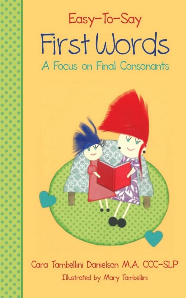 Easy To Say First Words A Focus On Final Consonants By Cara Danielson easy-to-say-first-words-a-focus-on-final-consonants-by-cara-danielson