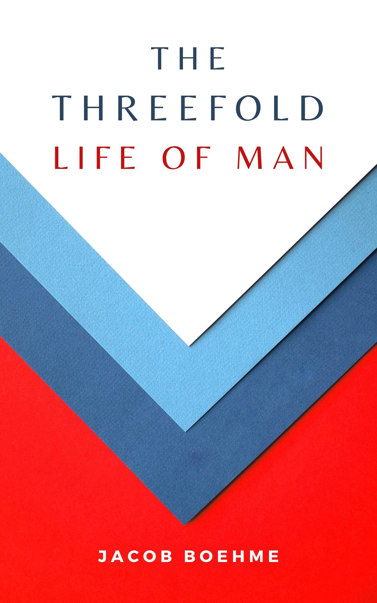 The Threefold Life of Man by Jacob Boehme | Goodreads
