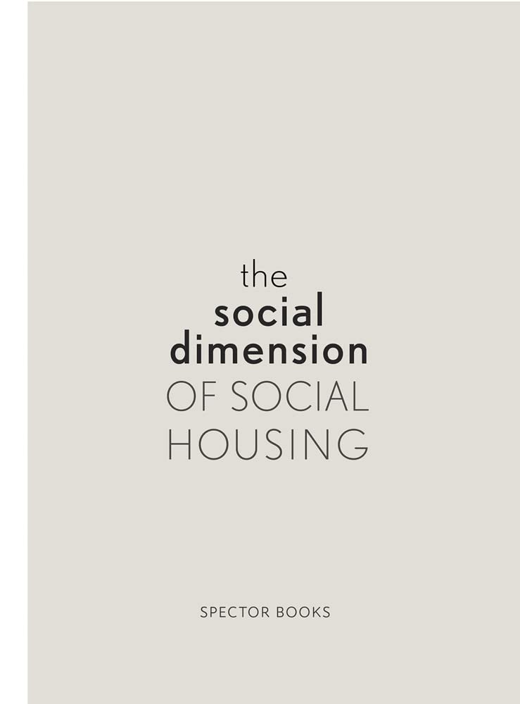 The Social Dimension of Social Housing: Social Dimension of Social ...