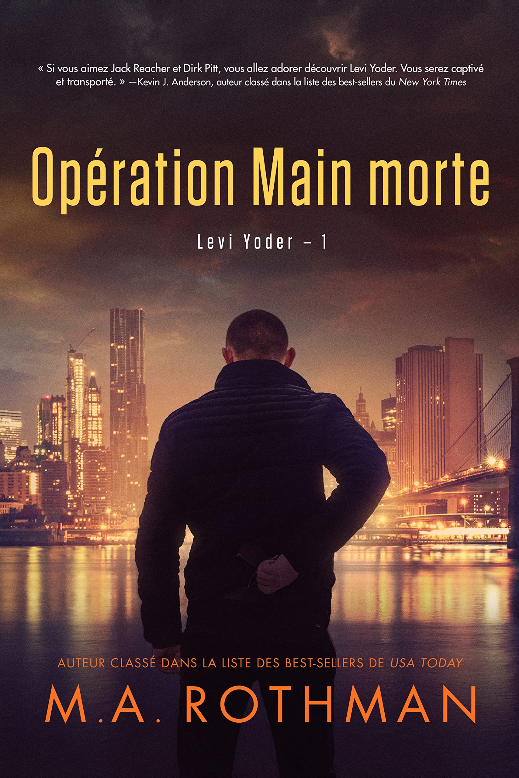 Opération Main morte (Levi Yoder t. 1) by M.A. Rothman | Goodreads