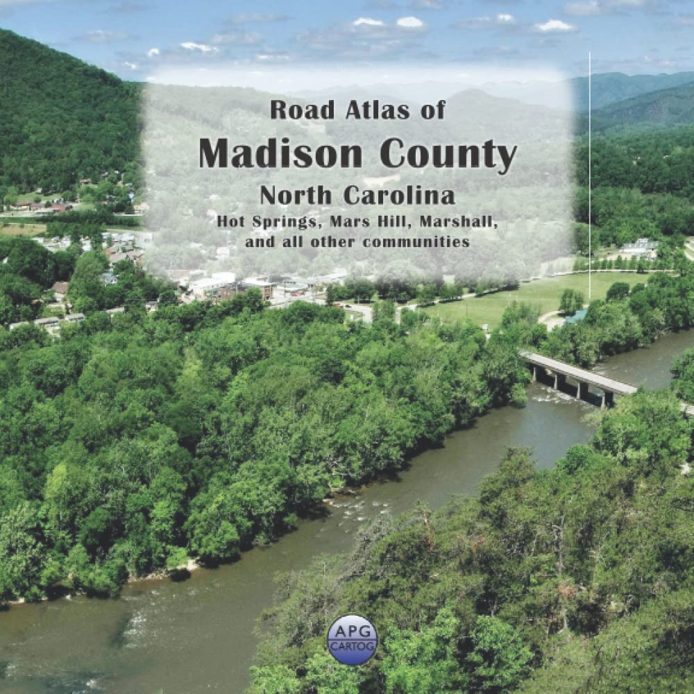 Road Atlas of Madison County, North Carolina: Hot Springs, Mars Hill ...