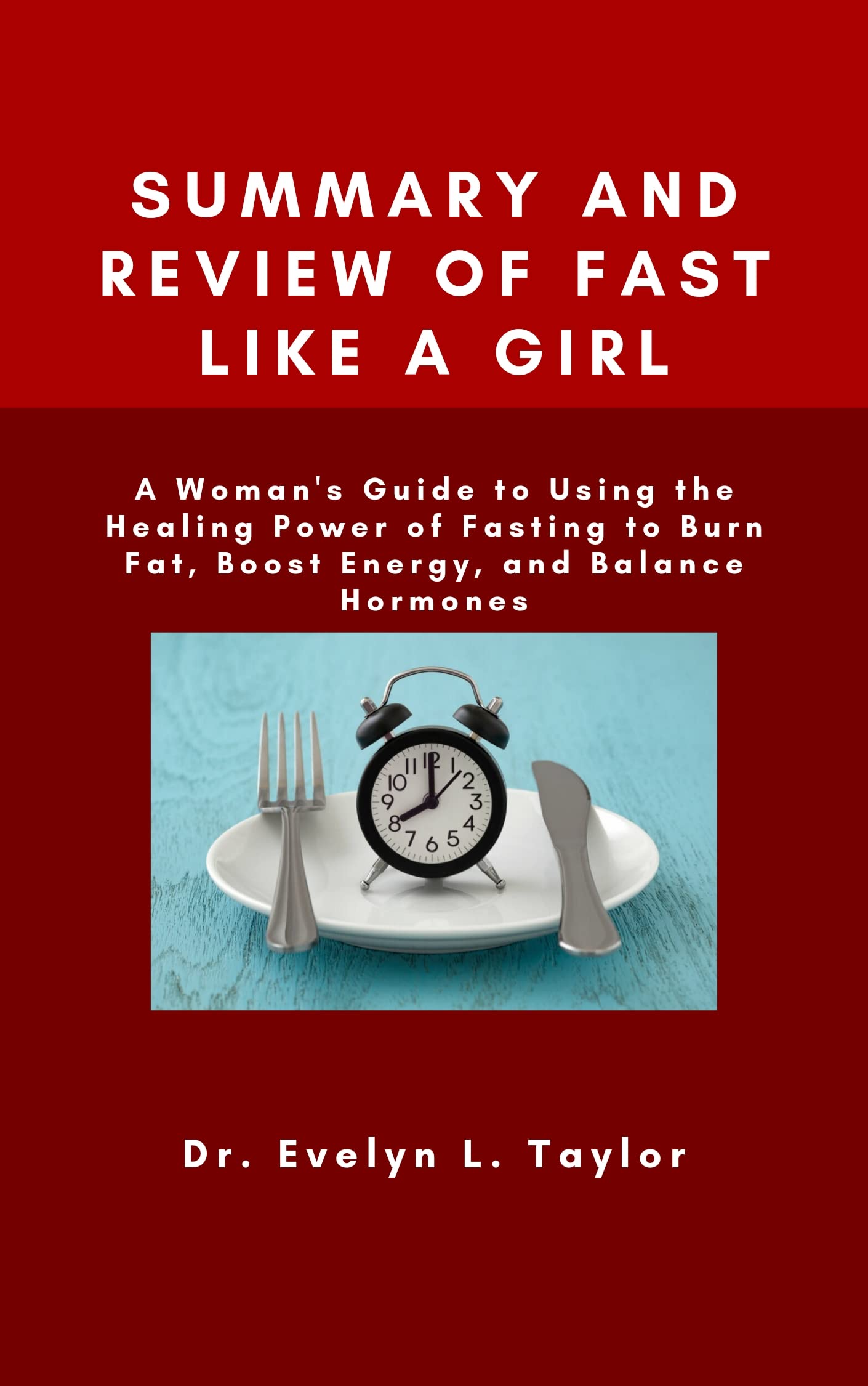 Summary and review of Fast Like a Girl: A Woman's Guide to Using the ...